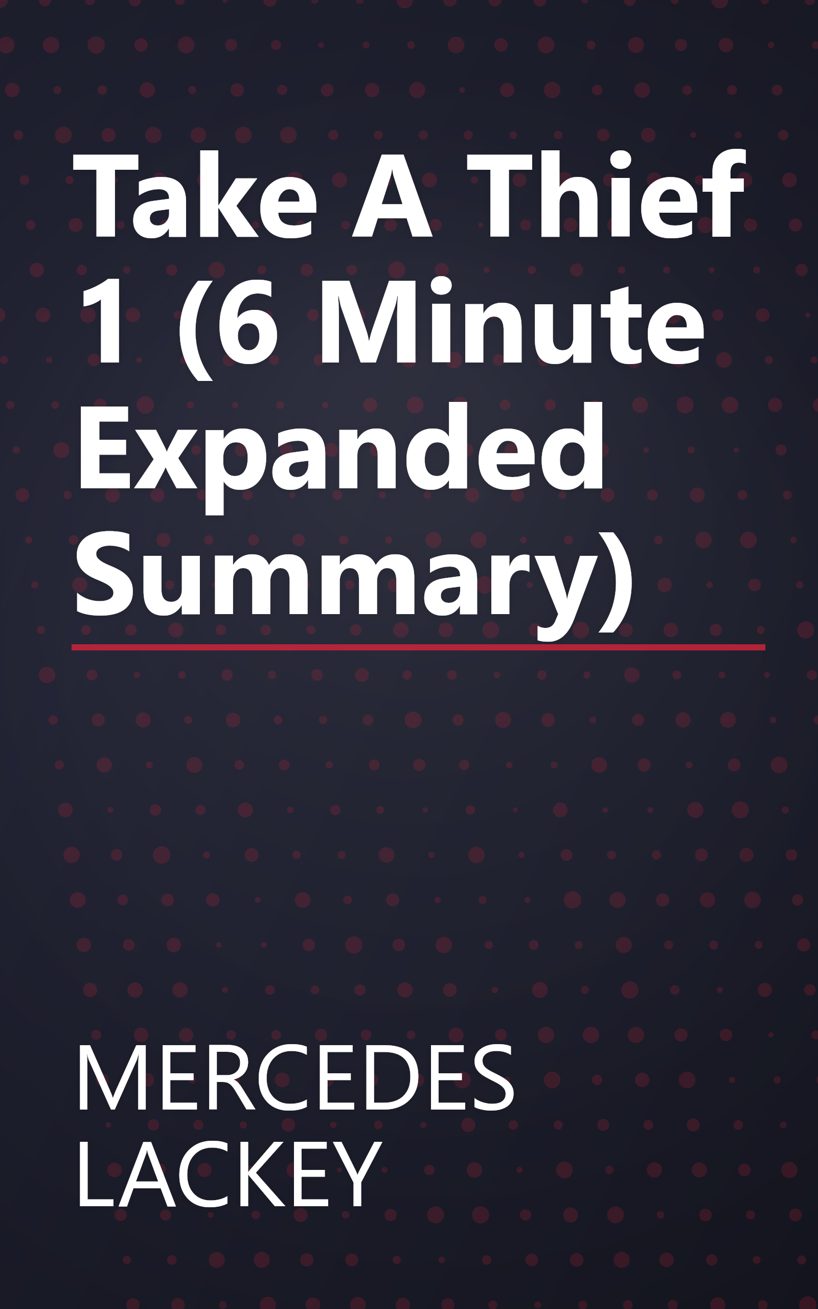 Take A Thief 1 (6 Minute   Expanded Summary) book cover