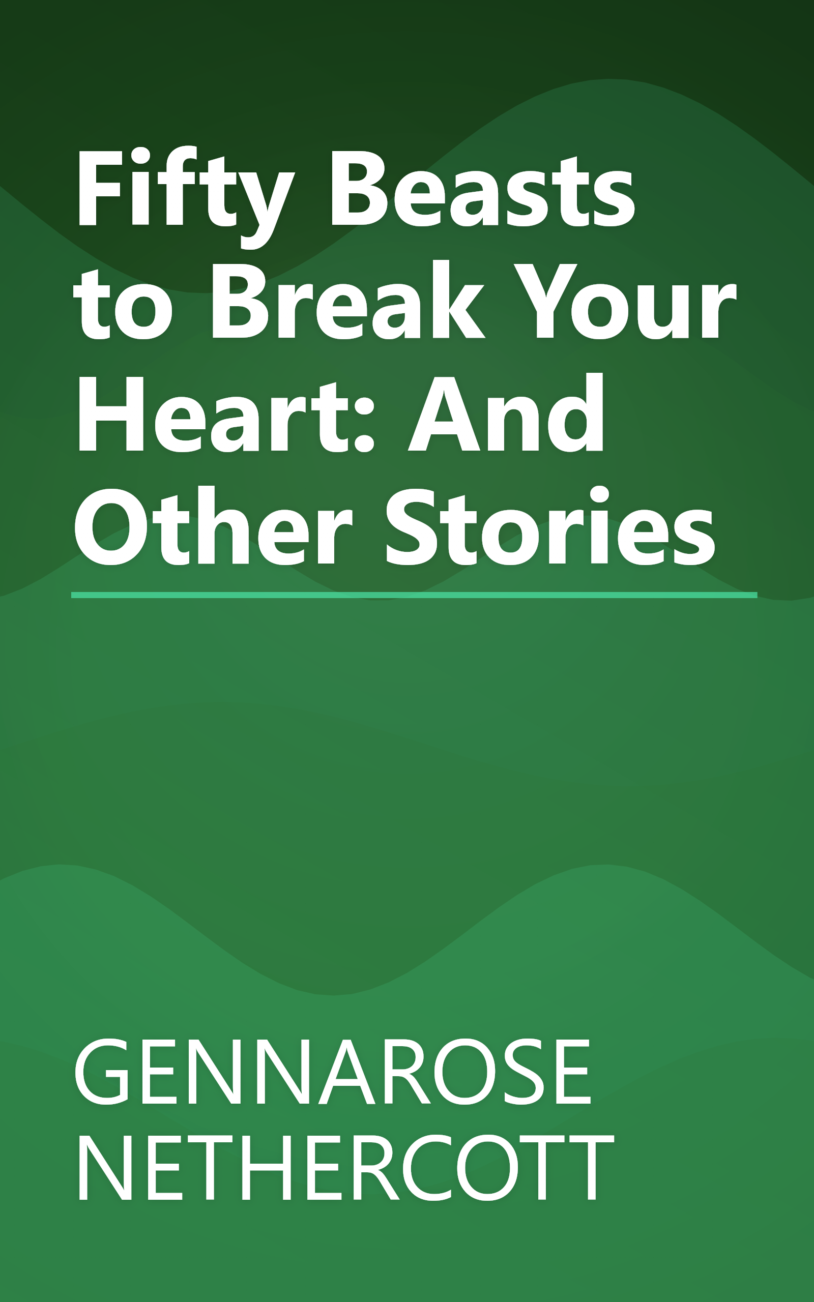 Fifty Beasts to Break Your Heart: And Other Stories book cover