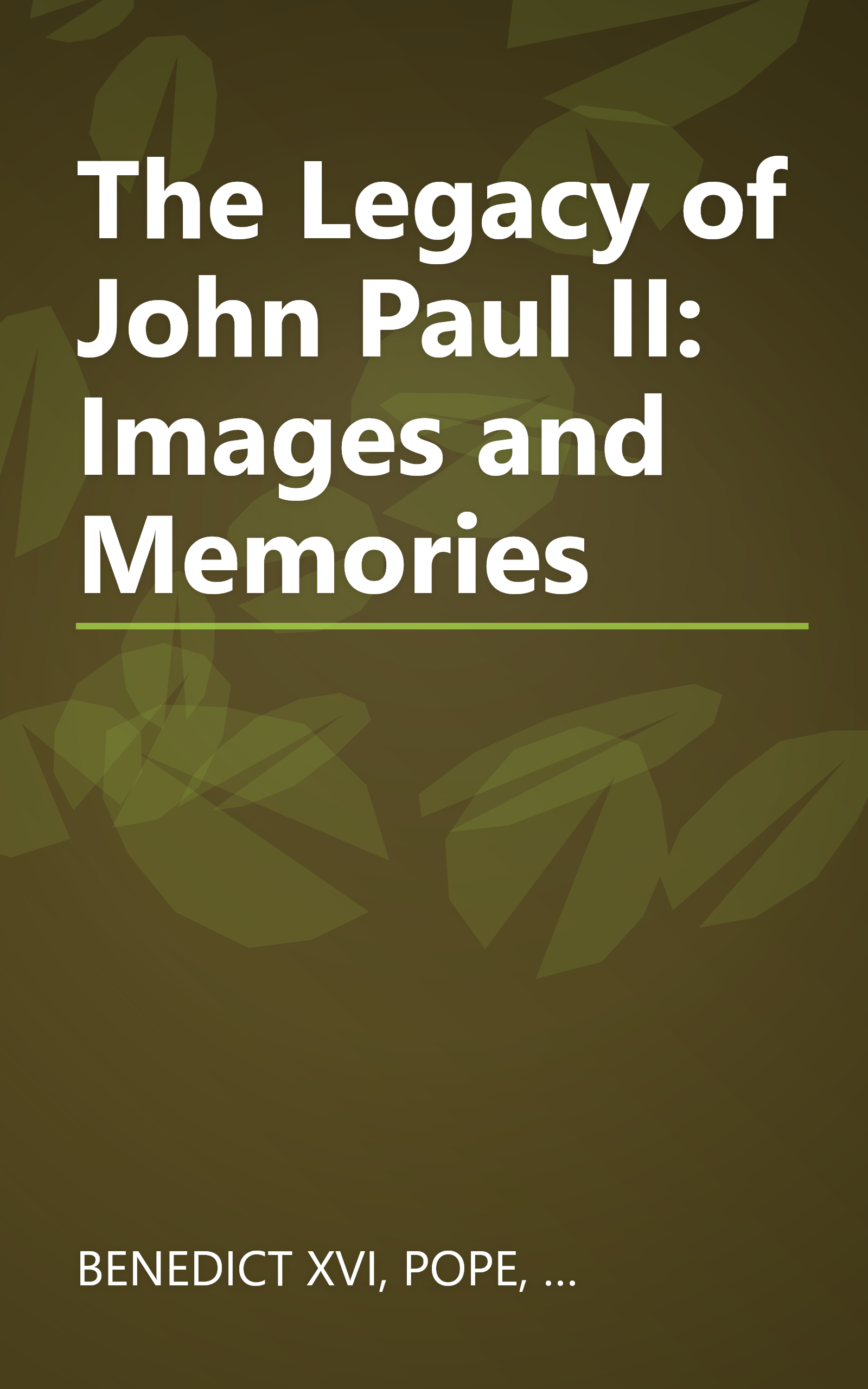 The Legacy of John Paul II: Images and Memories book cover