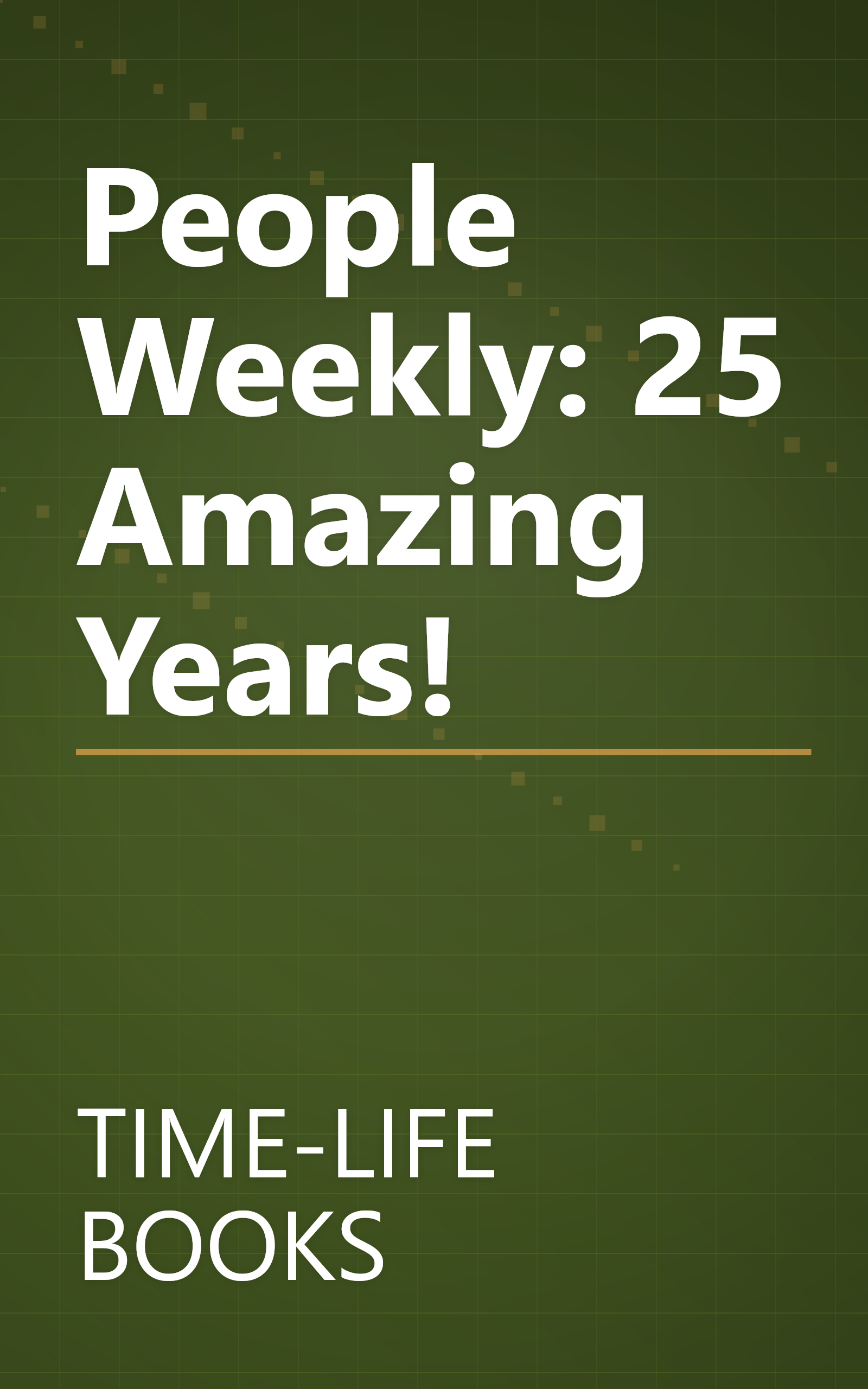 People Weekly: 25 Amazing Years! book cover