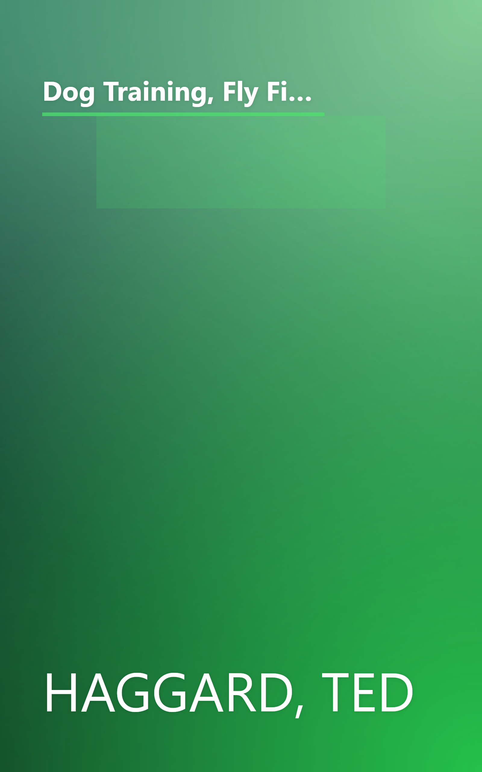 Dog Training, Fly Fishing, And Sharing Christ In The 21st Century: Empowering Your Church To Build Community Through Shared Interests book cover