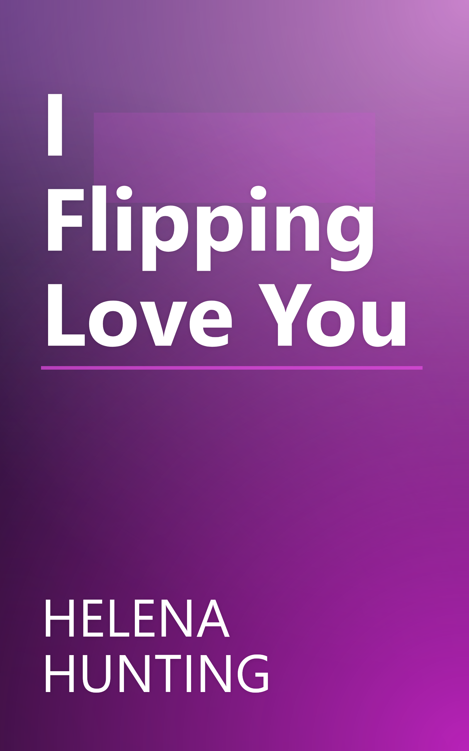 I Flipping Love You book cover