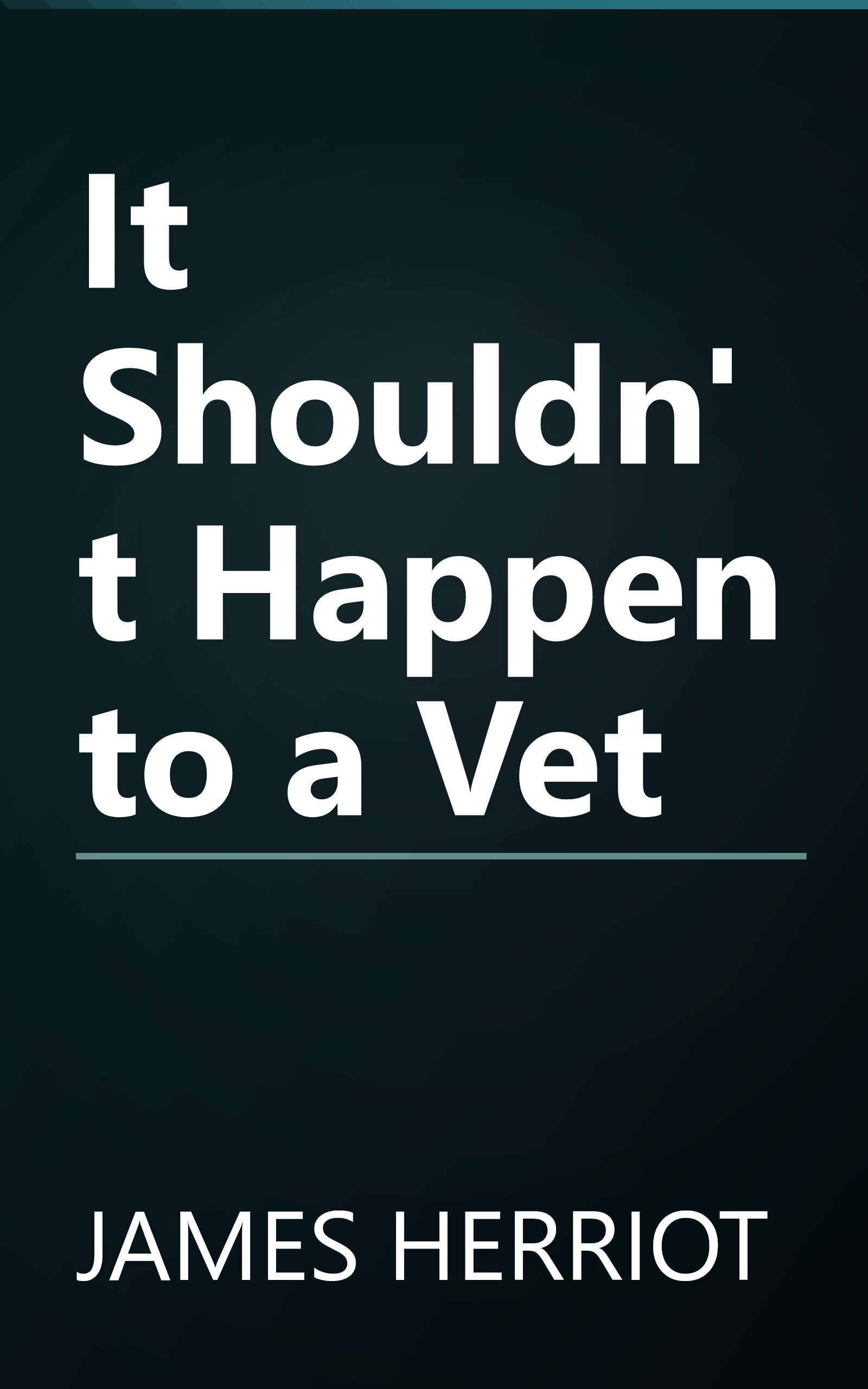 It Shouldn't Happen to a Vet book cover