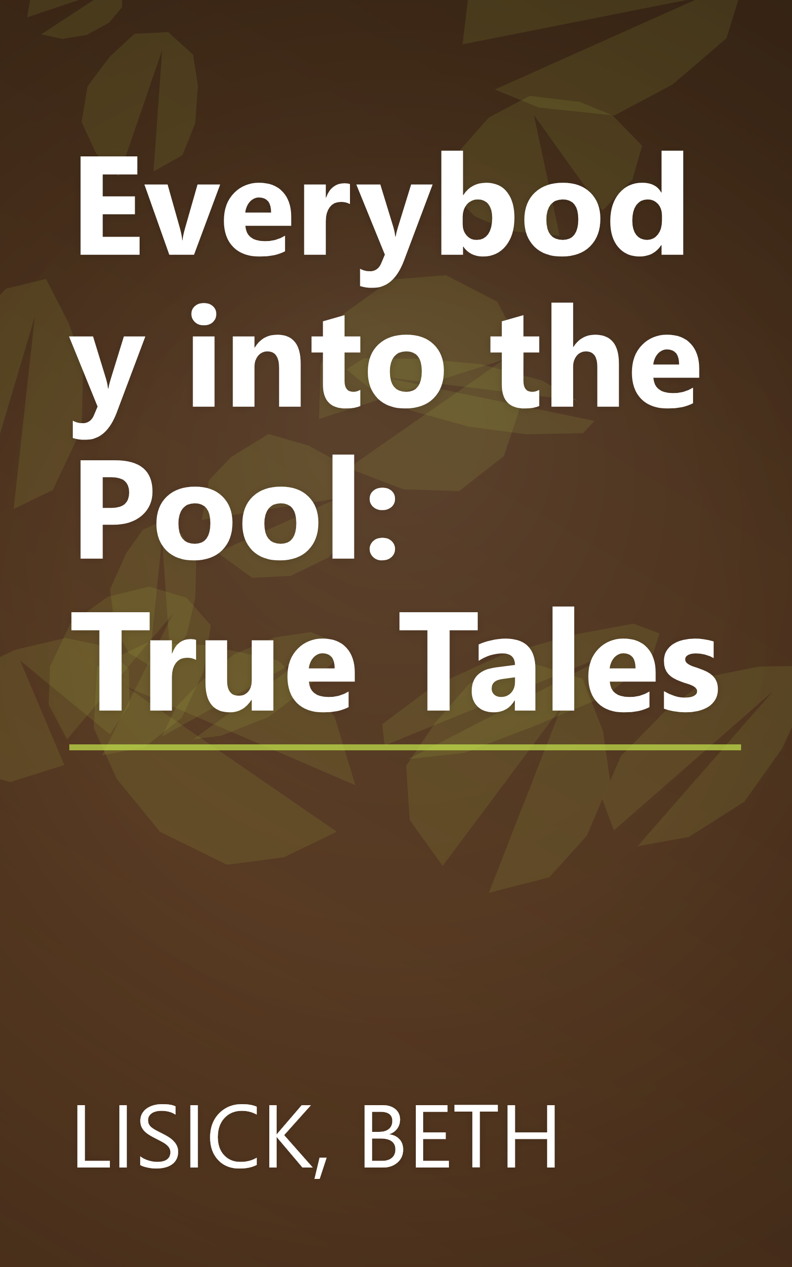 Everybody into the Pool: True Tales book cover