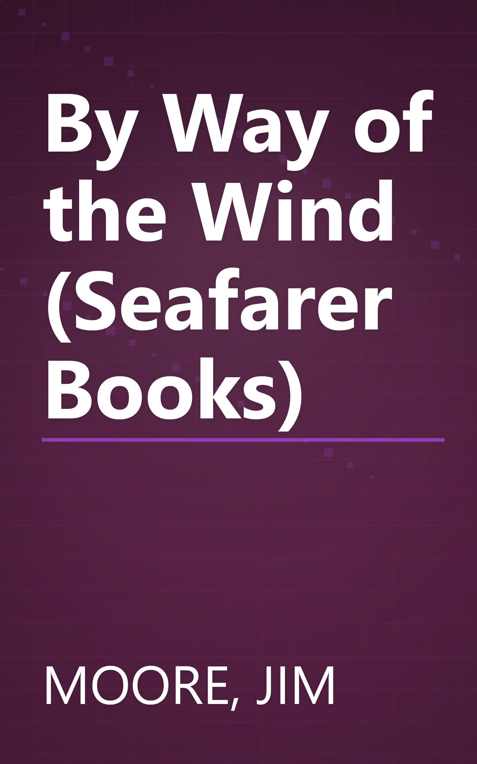 By Way of the Wind (Seafarer Books) book cover