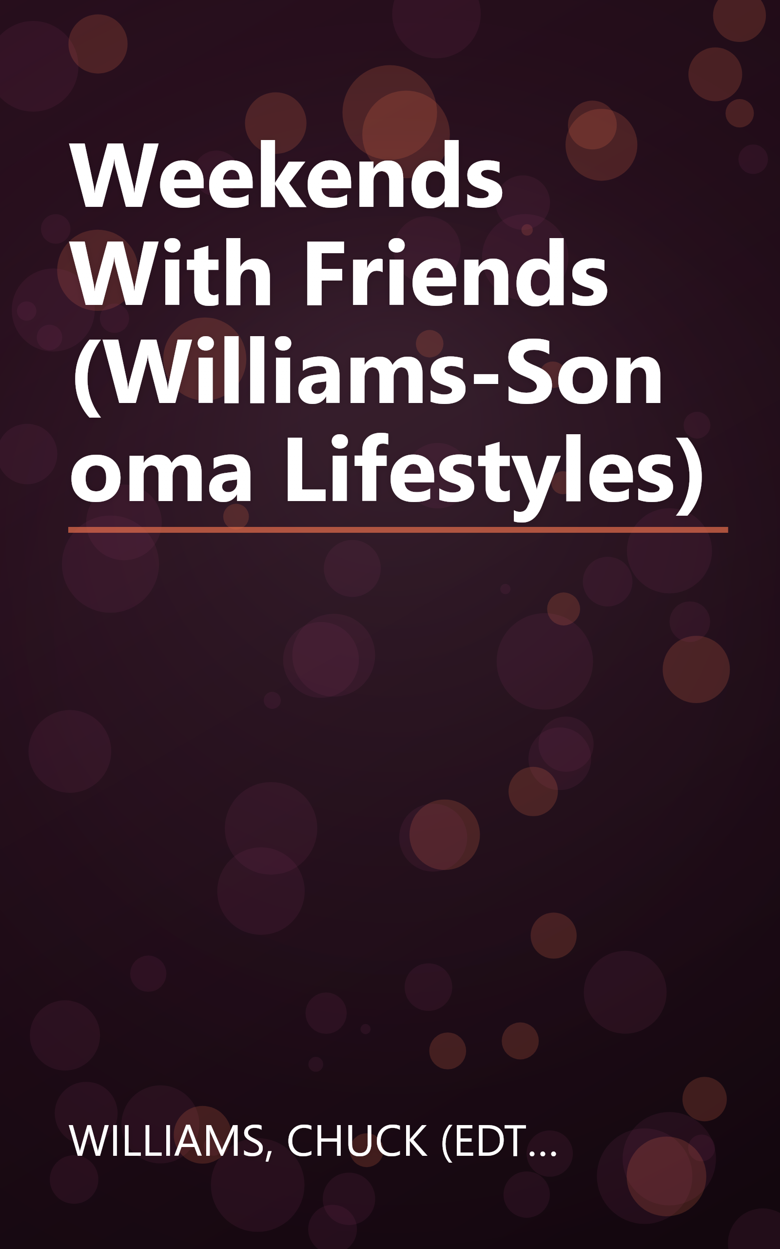 Weekends With Friends (Williams-Sonoma Lifestyles) book cover