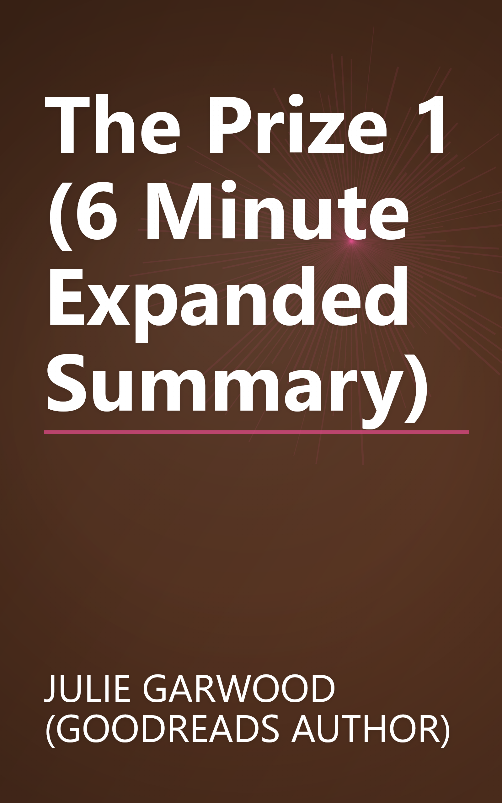 The Prize 1 (6 Minute   Expanded Summary) book cover