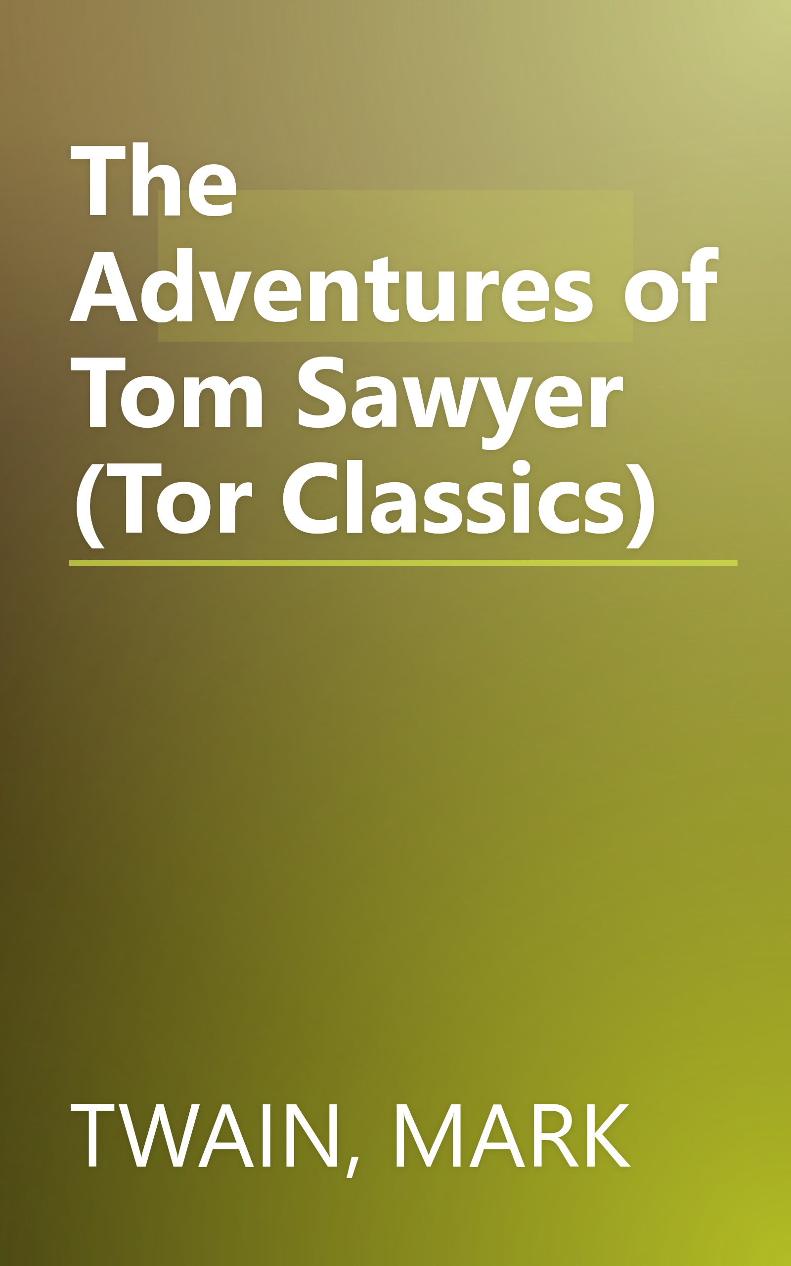 The Adventures of Tom Sawyer (Tor Classics) book cover