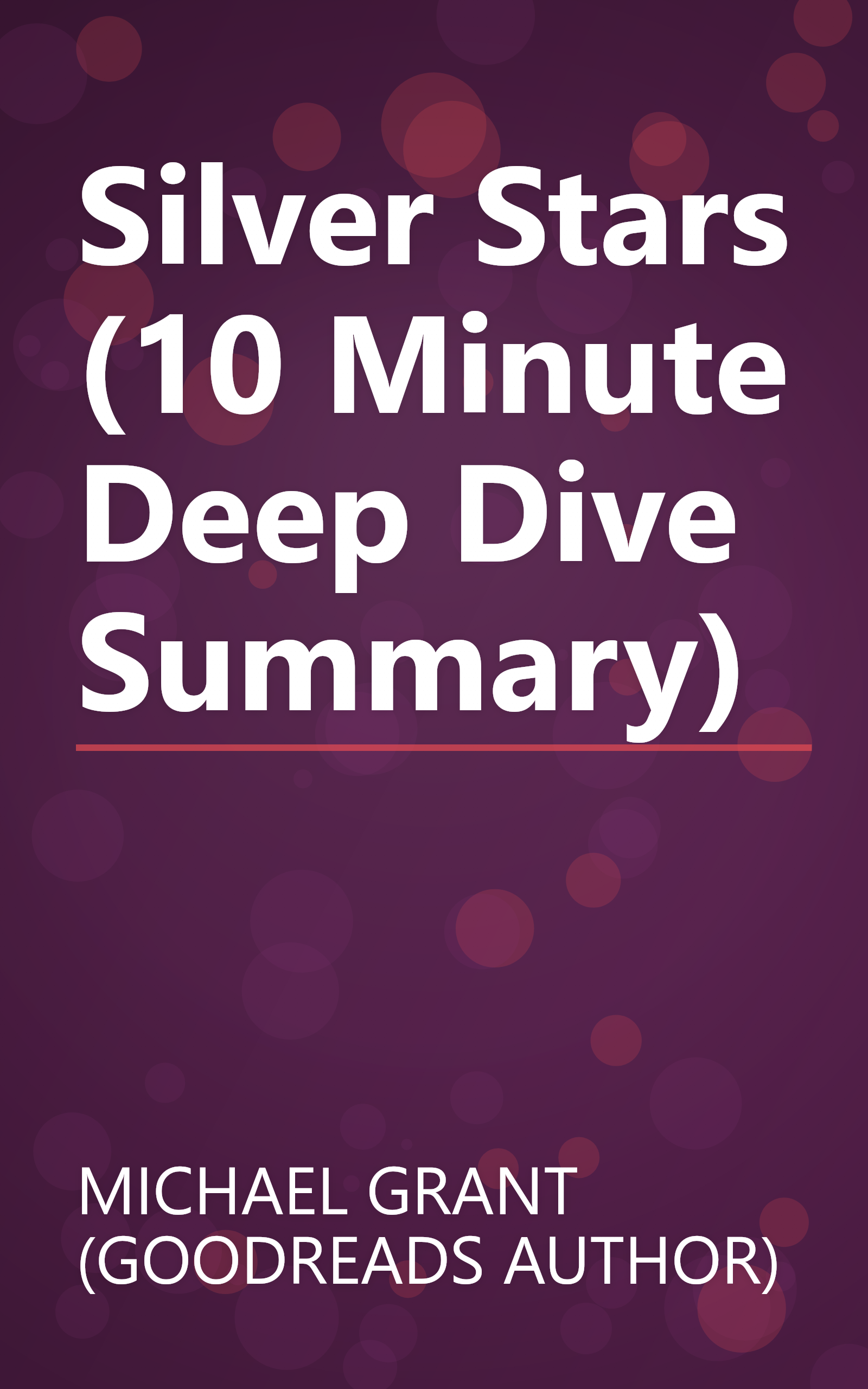 Silver Stars (10 Minute   Deep Dive Summary) book cover