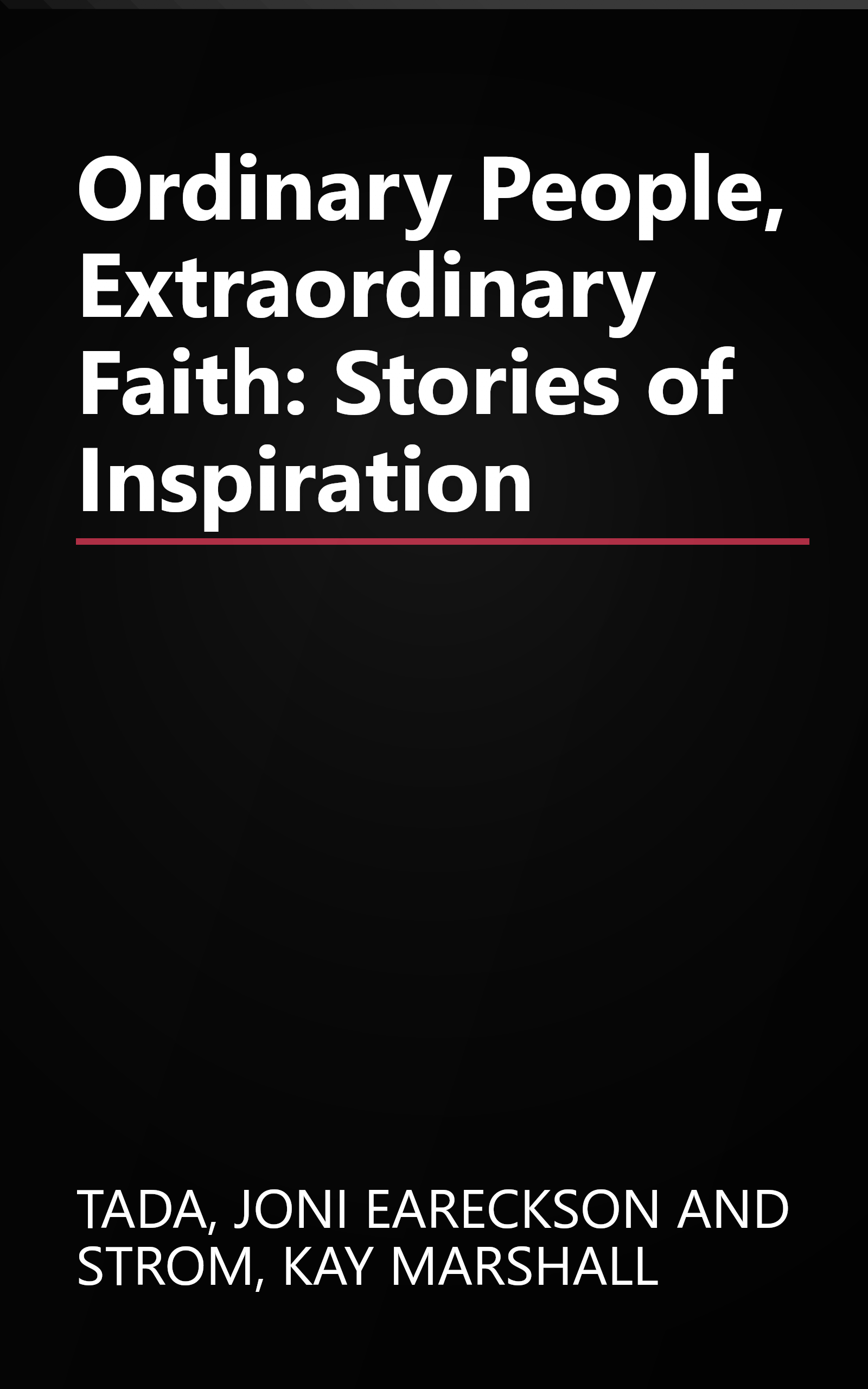 Ordinary People, Extraordinary Faith: Stories of Inspiration book cover