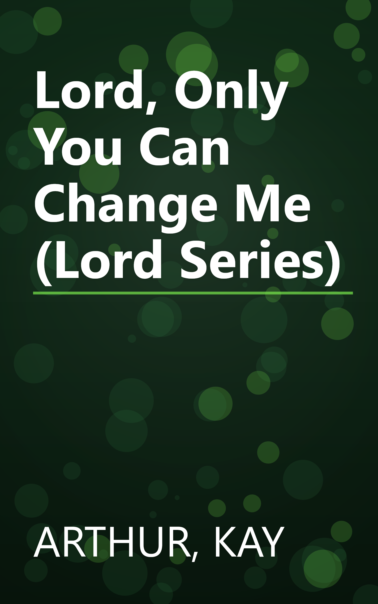 Lord, Only You Can Change Me (Lord Series) book cover