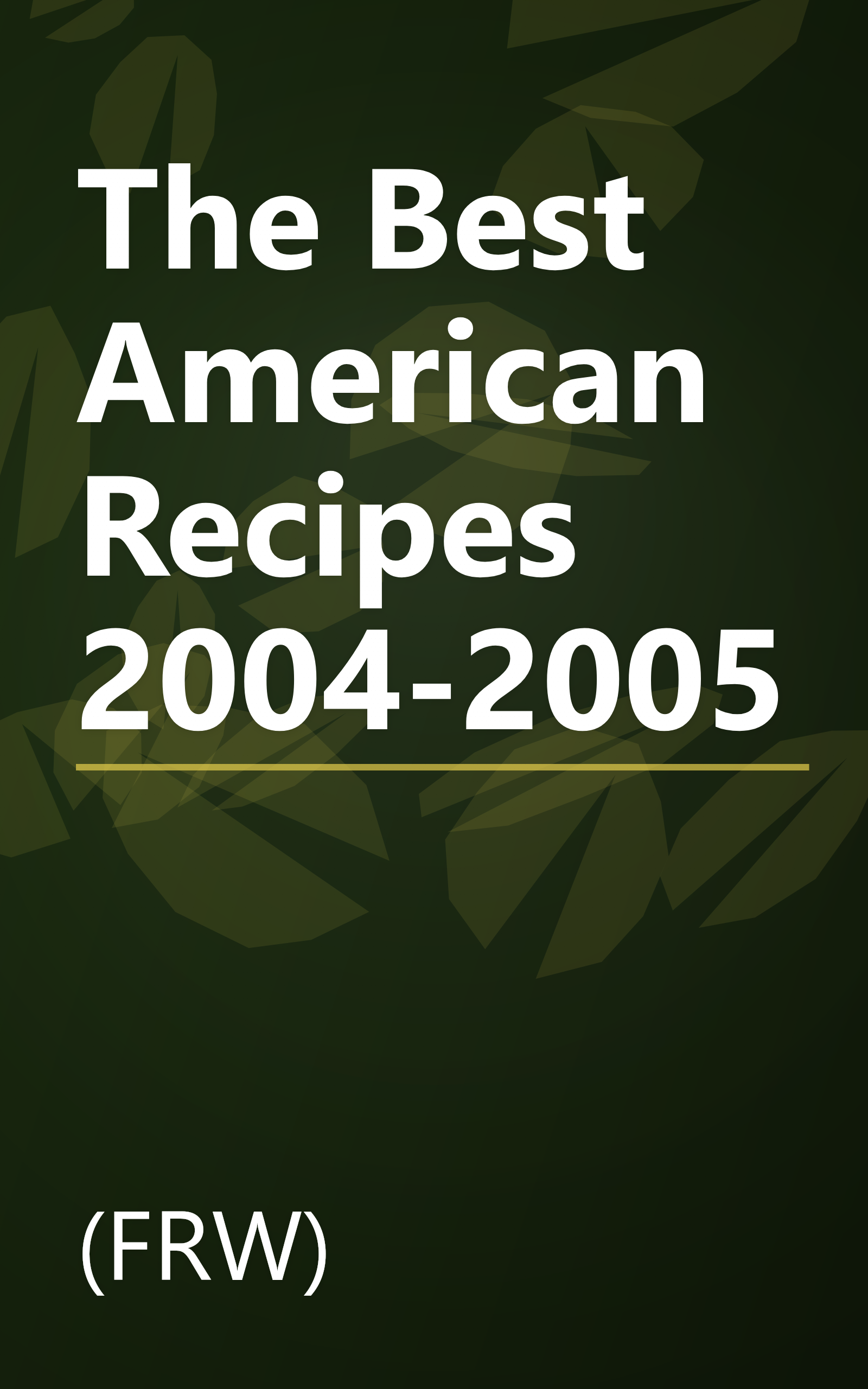 The Best American Recipes 2004-2005 book cover