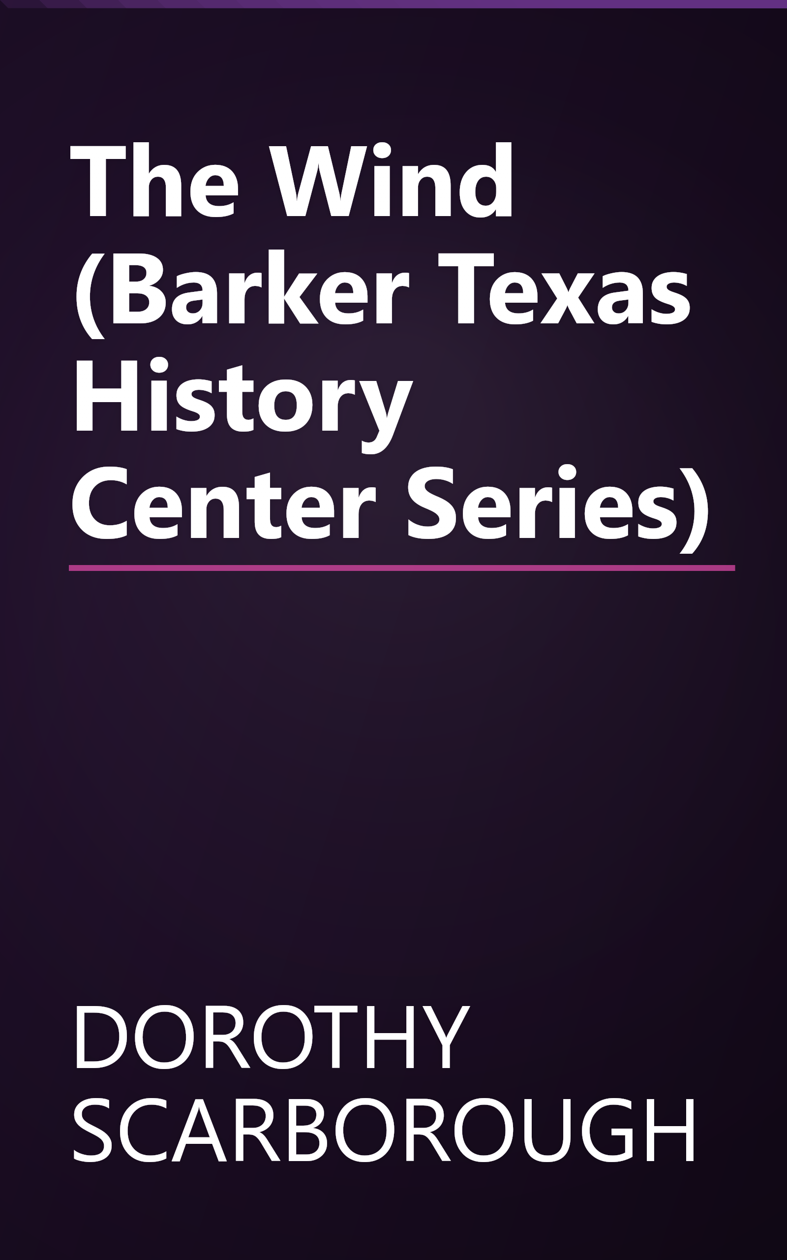 The Wind (Barker Texas History Center Series) book cover