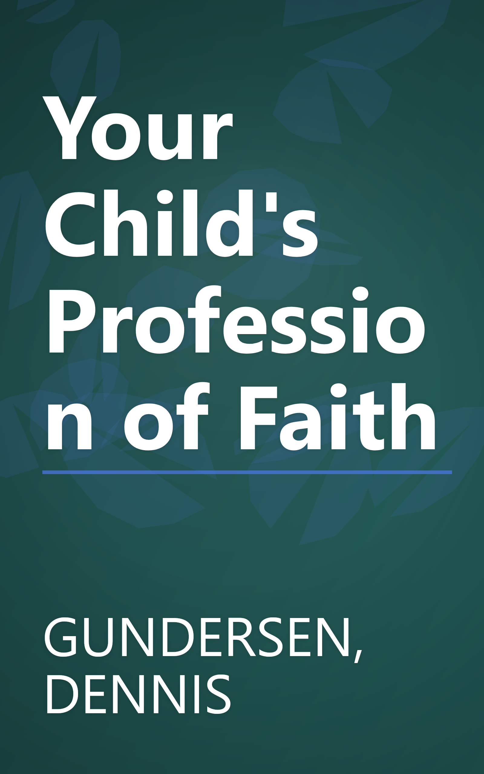 Your Child's Profession of Faith book cover