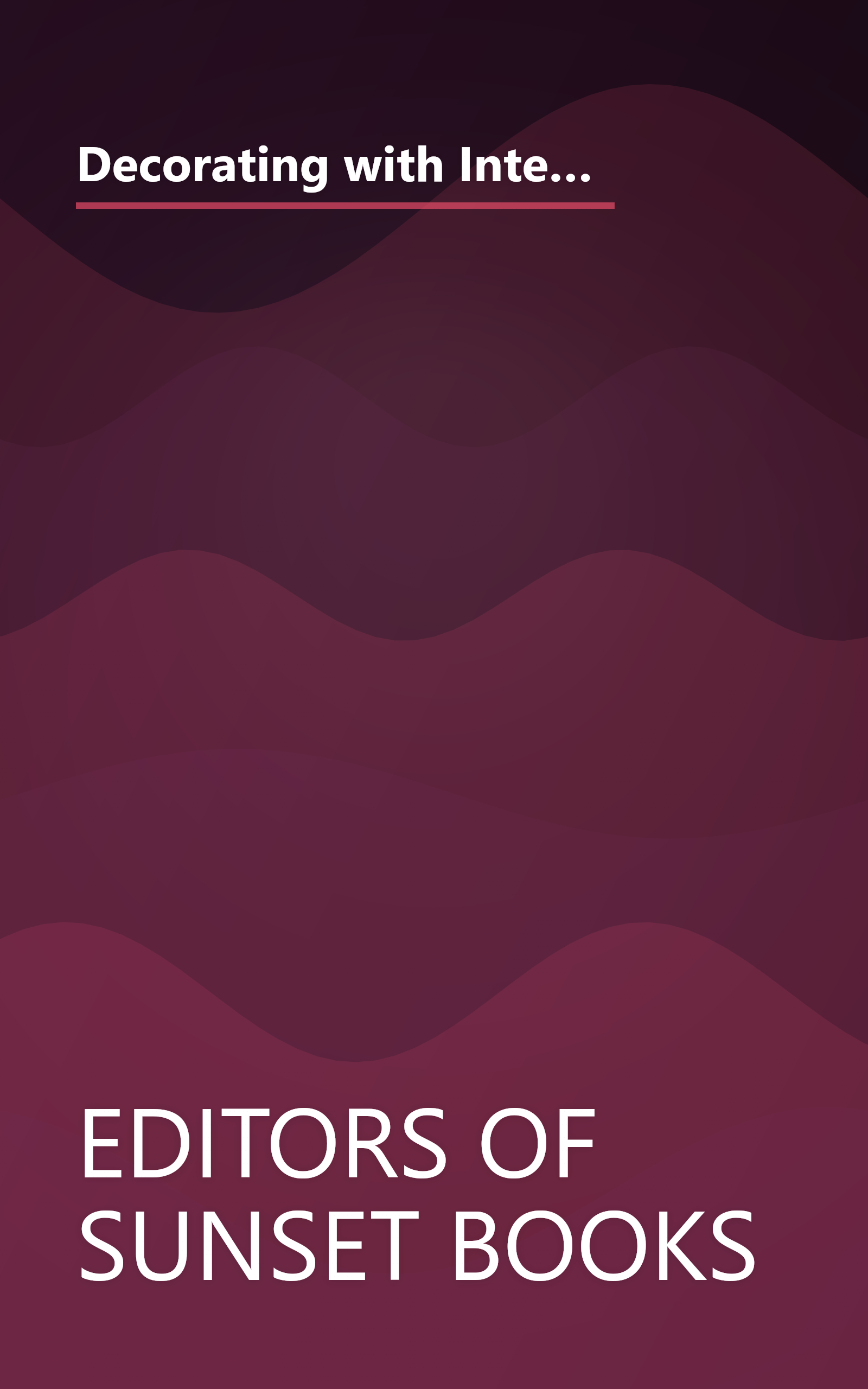 Decorating with Interior Trim: A Complete Guide to Using Decorative Trim in Your Home from Choosing the Best Style to Installing It Successfully book cover