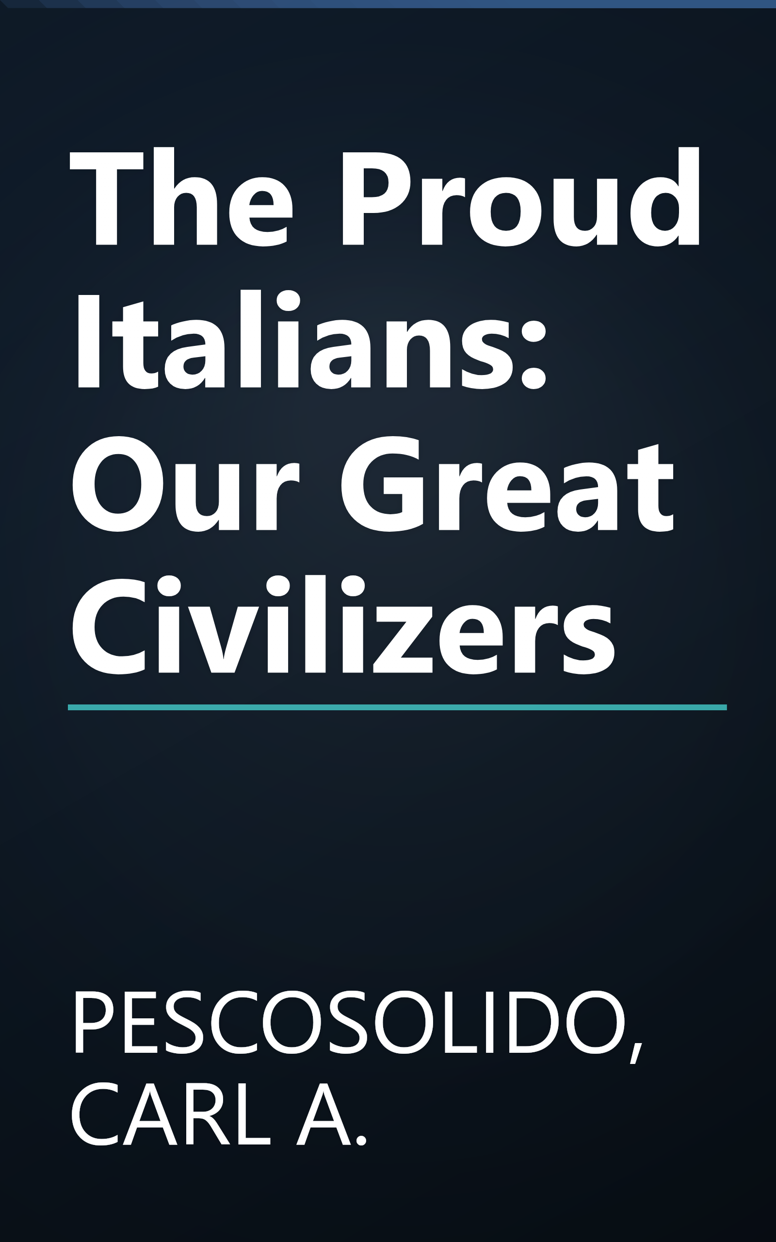 The Proud Italians: Our Great Civilizers book cover