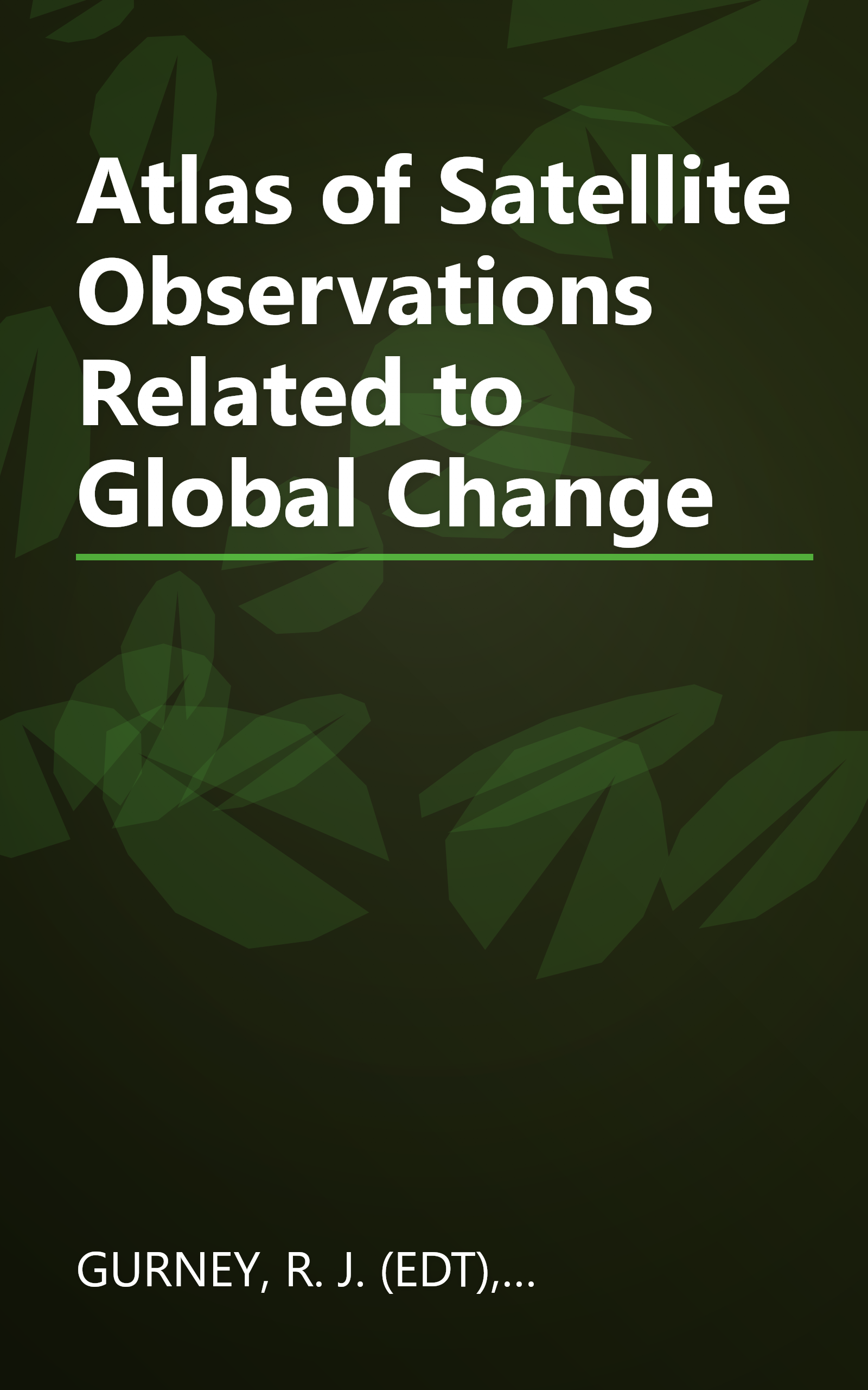 Atlas of Satellite Observations Related to Global Change book cover