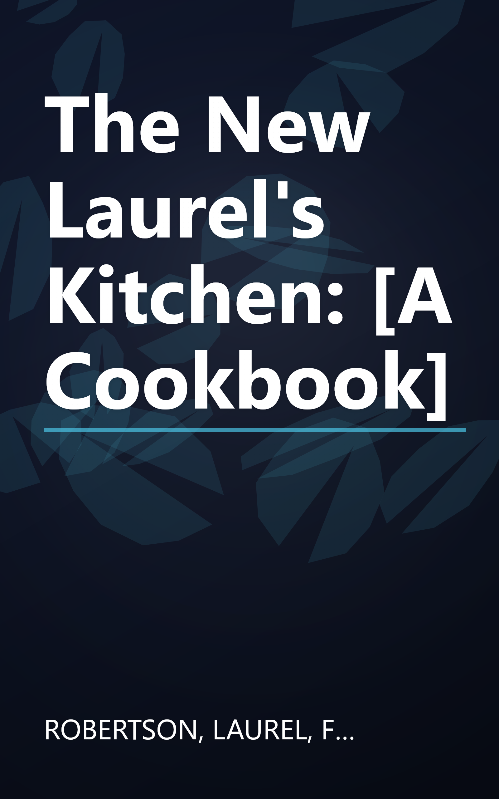 The New Laurel's Kitchen: [A Cookbook] book cover