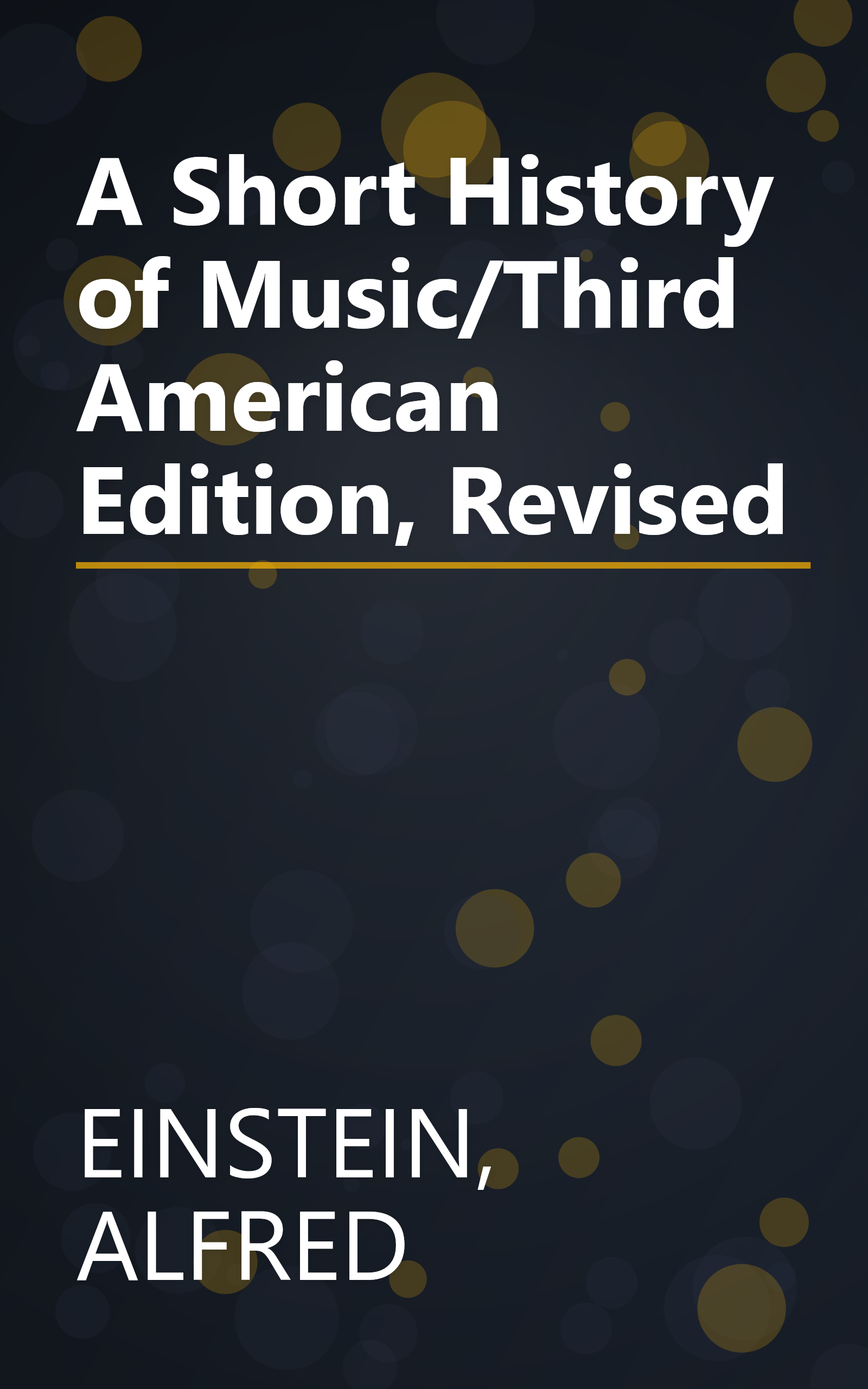 A Short History of Music/Third American Edition, Revised book cover