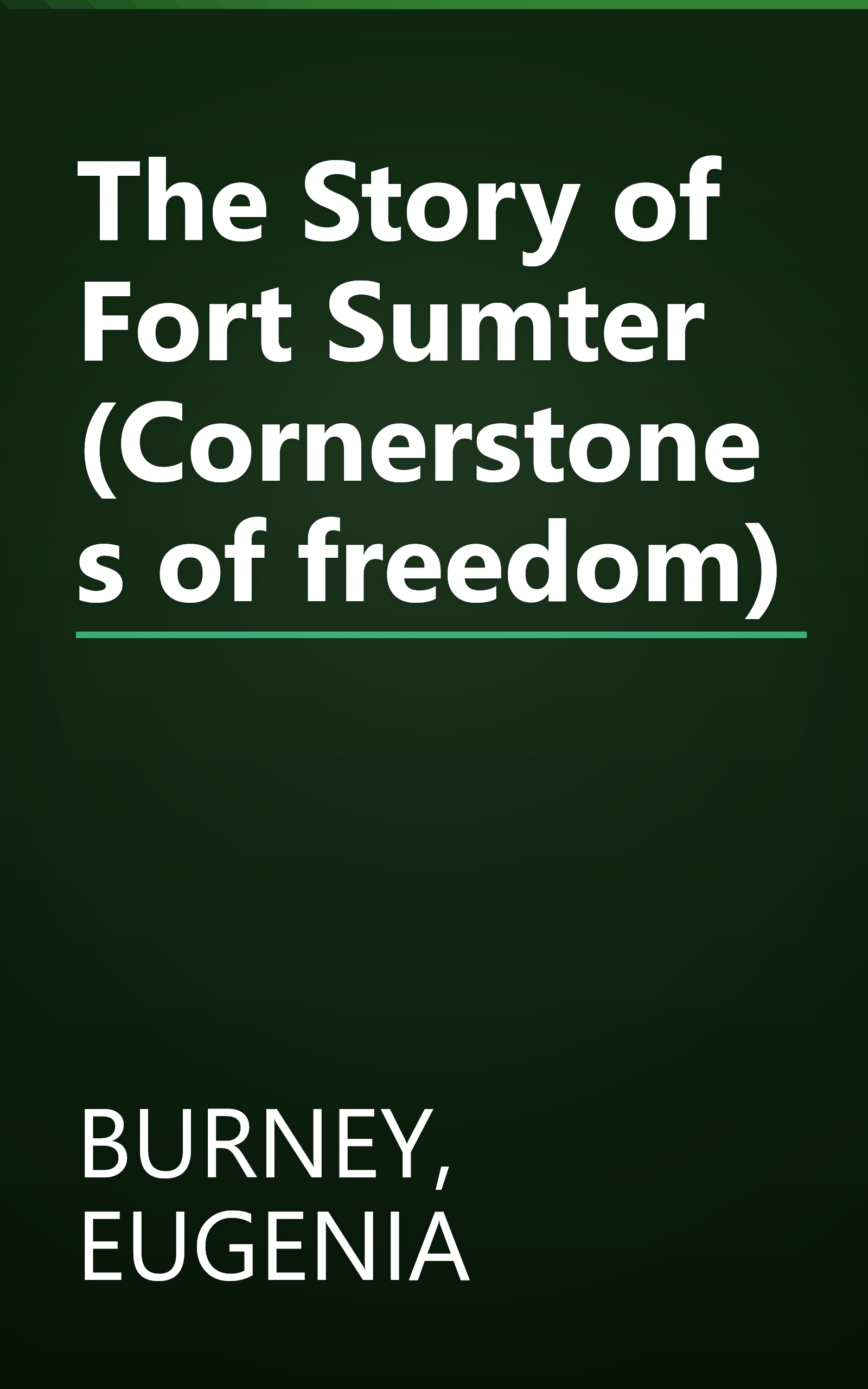 The Story of Fort Sumter (Cornerstones of freedom) book cover