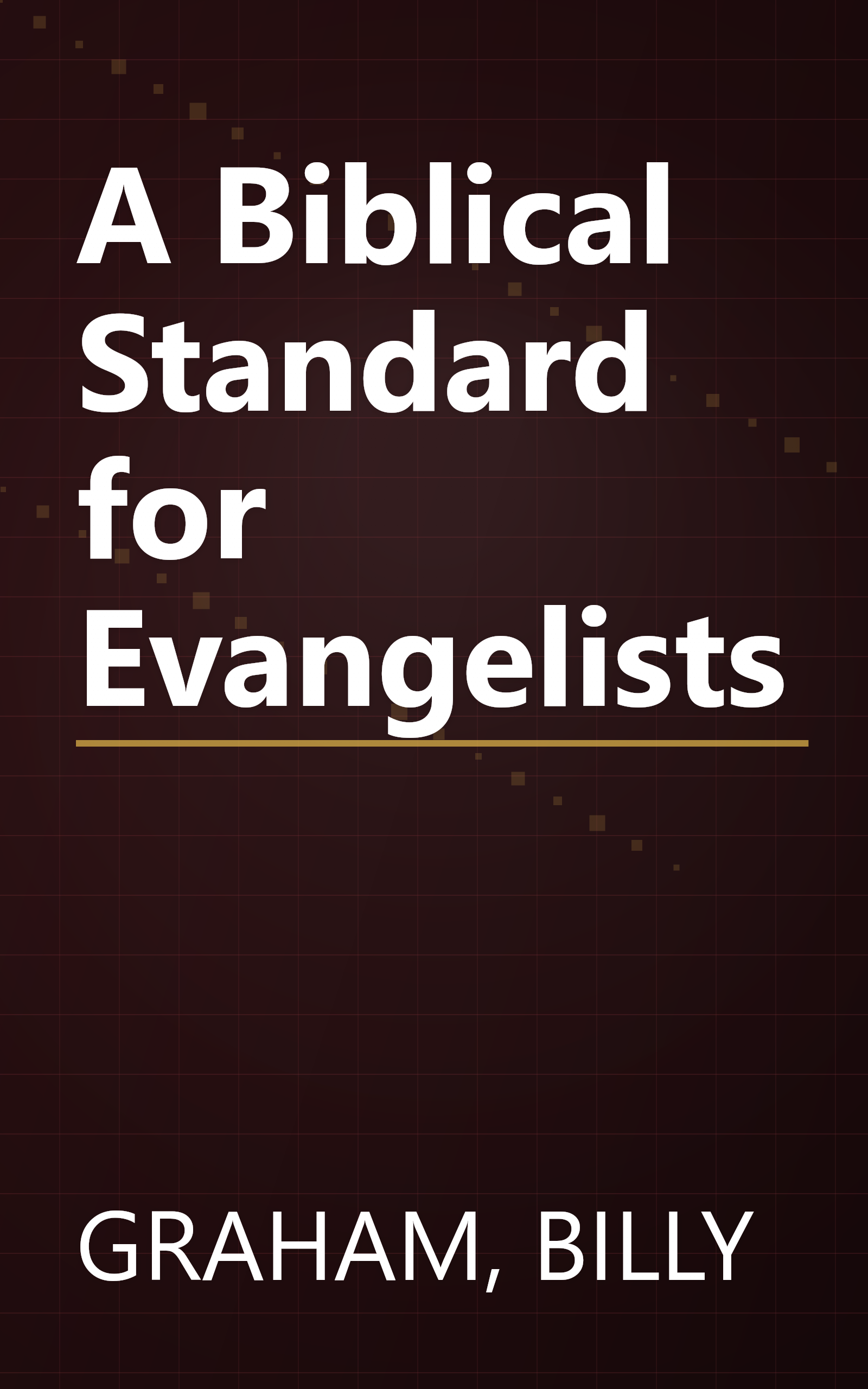 A Biblical Standard for Evangelists book cover