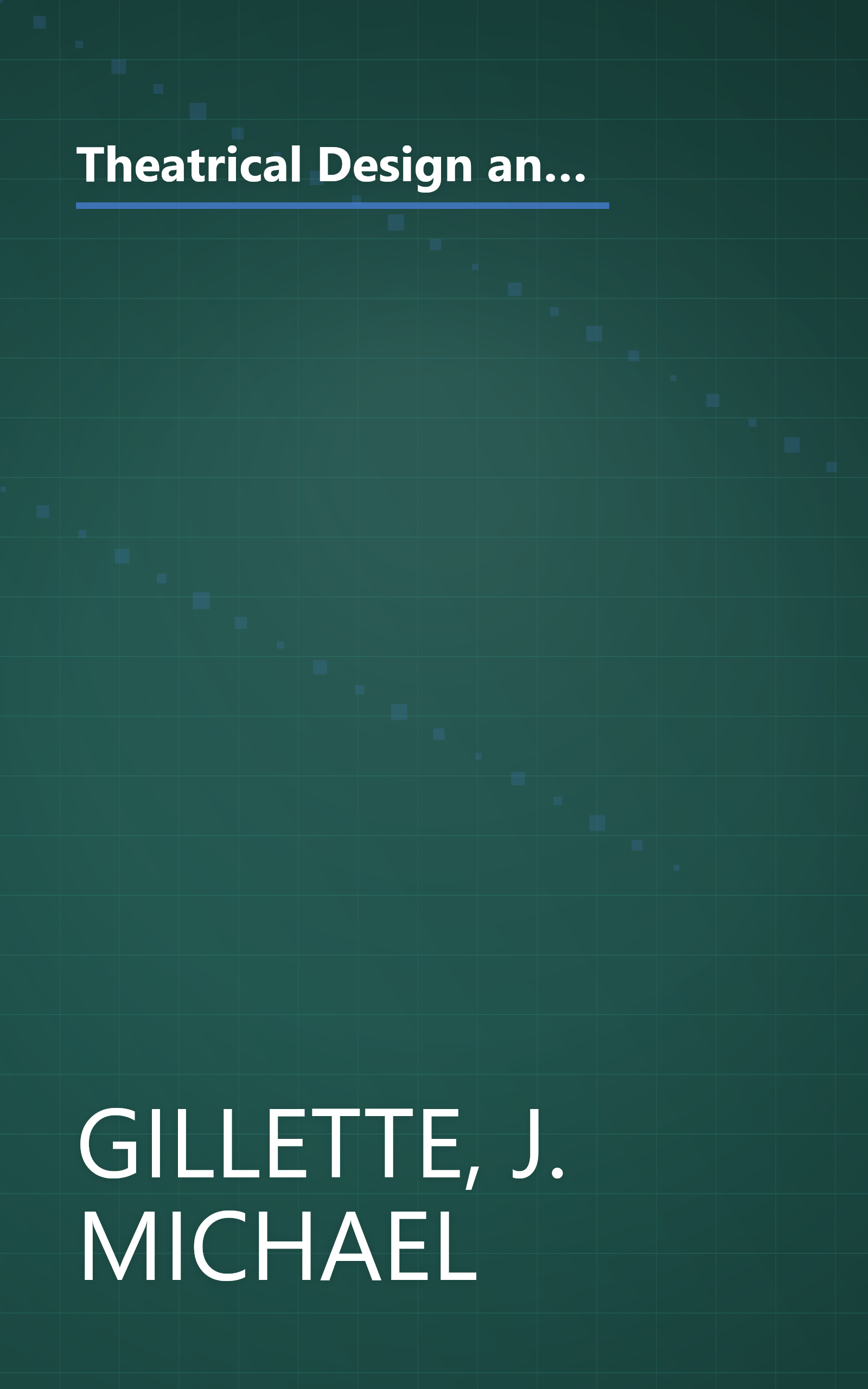 Theatrical Design and Production: An Introduction to Scene Design and Construction, Lighting, Sound, Costume, and Makeup book cover