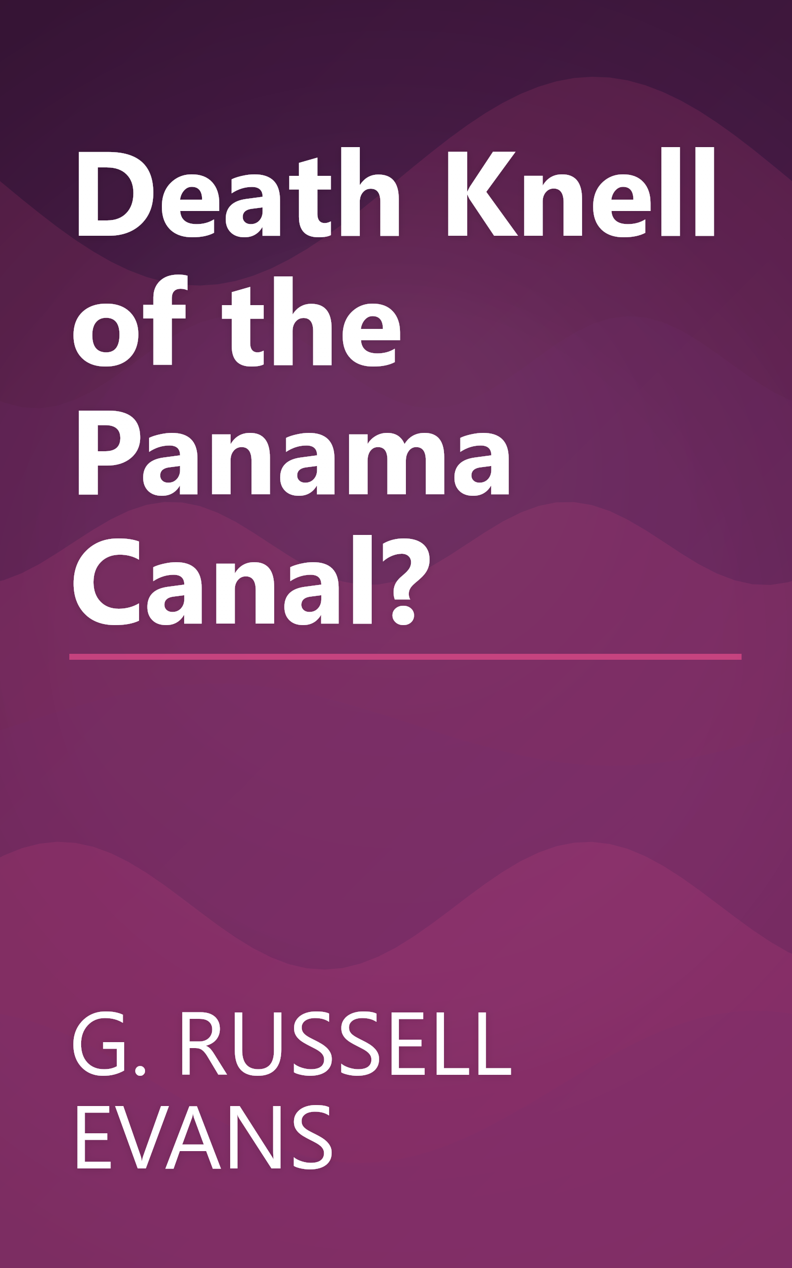 Death Knell of the Panama Canal? book cover
