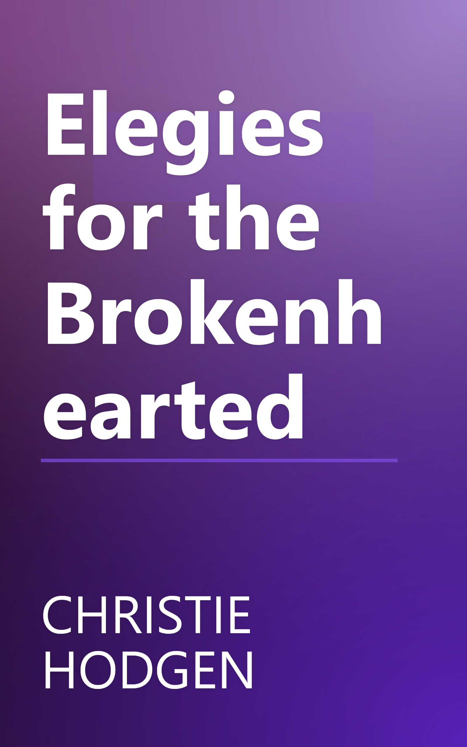 Elegies for the Brokenhearted book cover