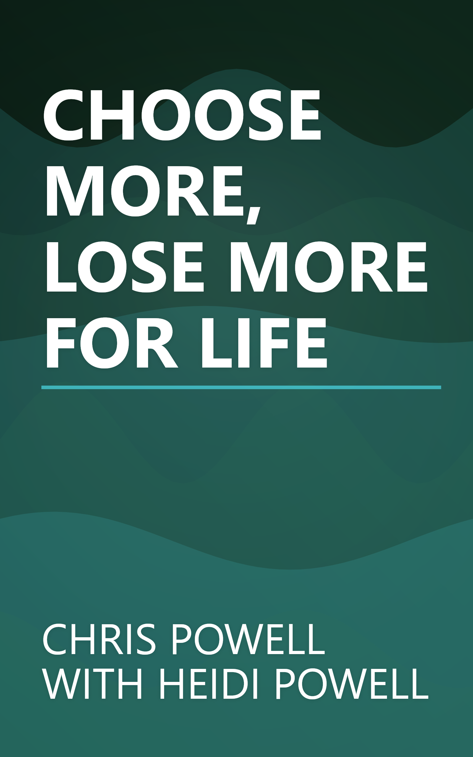 CHOOSE MORE, LOSE MORE FOR LIFE book cover