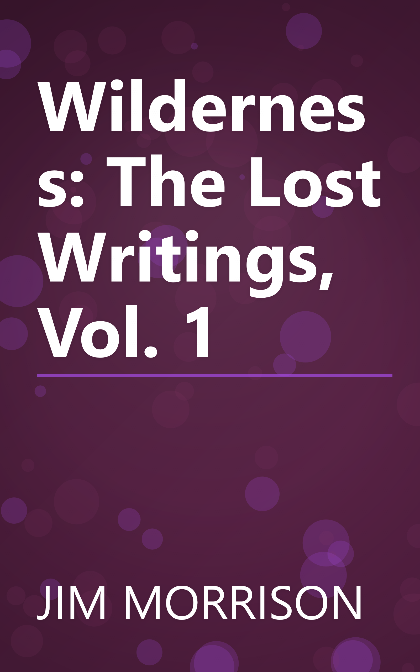 Wilderness: The Lost Writings, Vol. 1 book cover