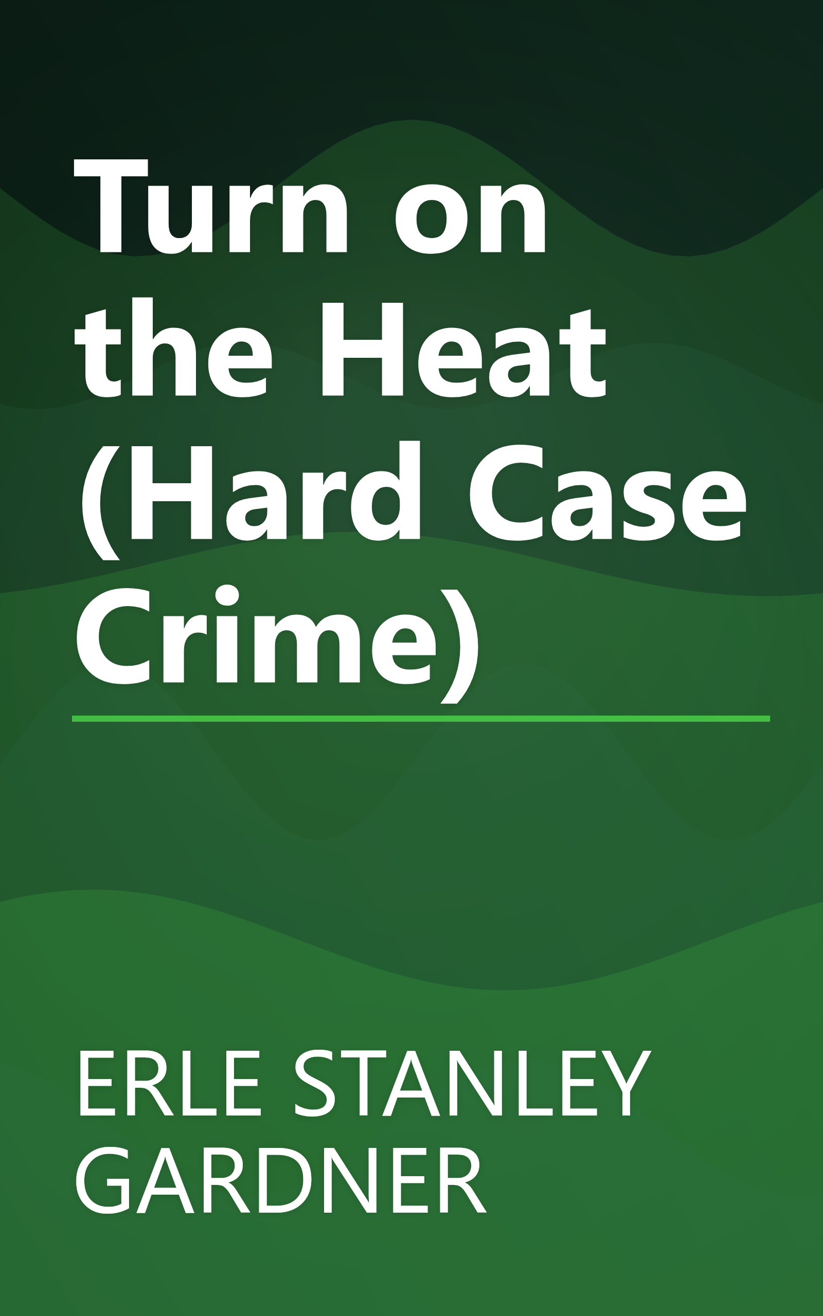 Turn on the Heat (Hard Case Crime) book cover