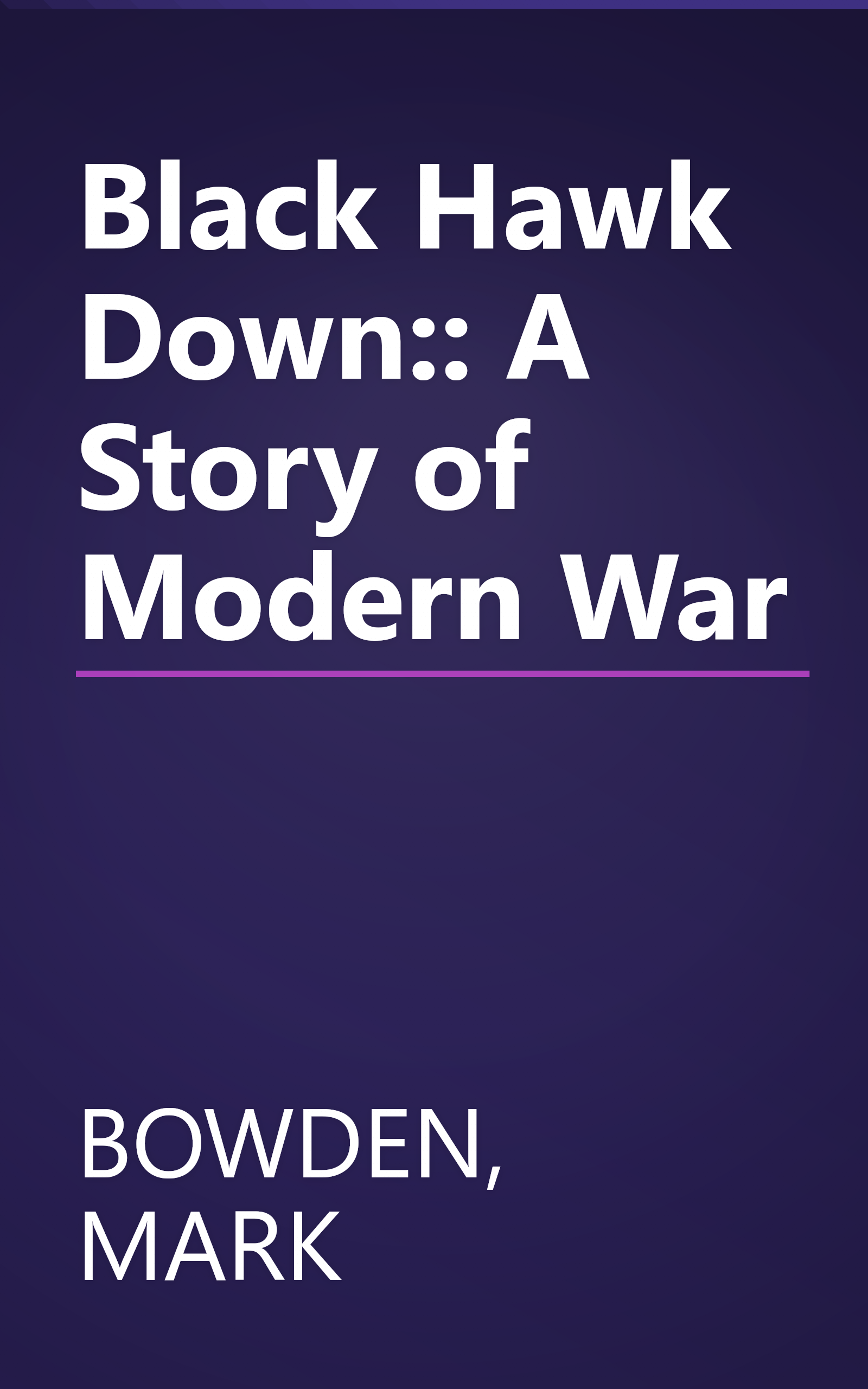 Black Hawk Down:: A Story of Modern War book cover