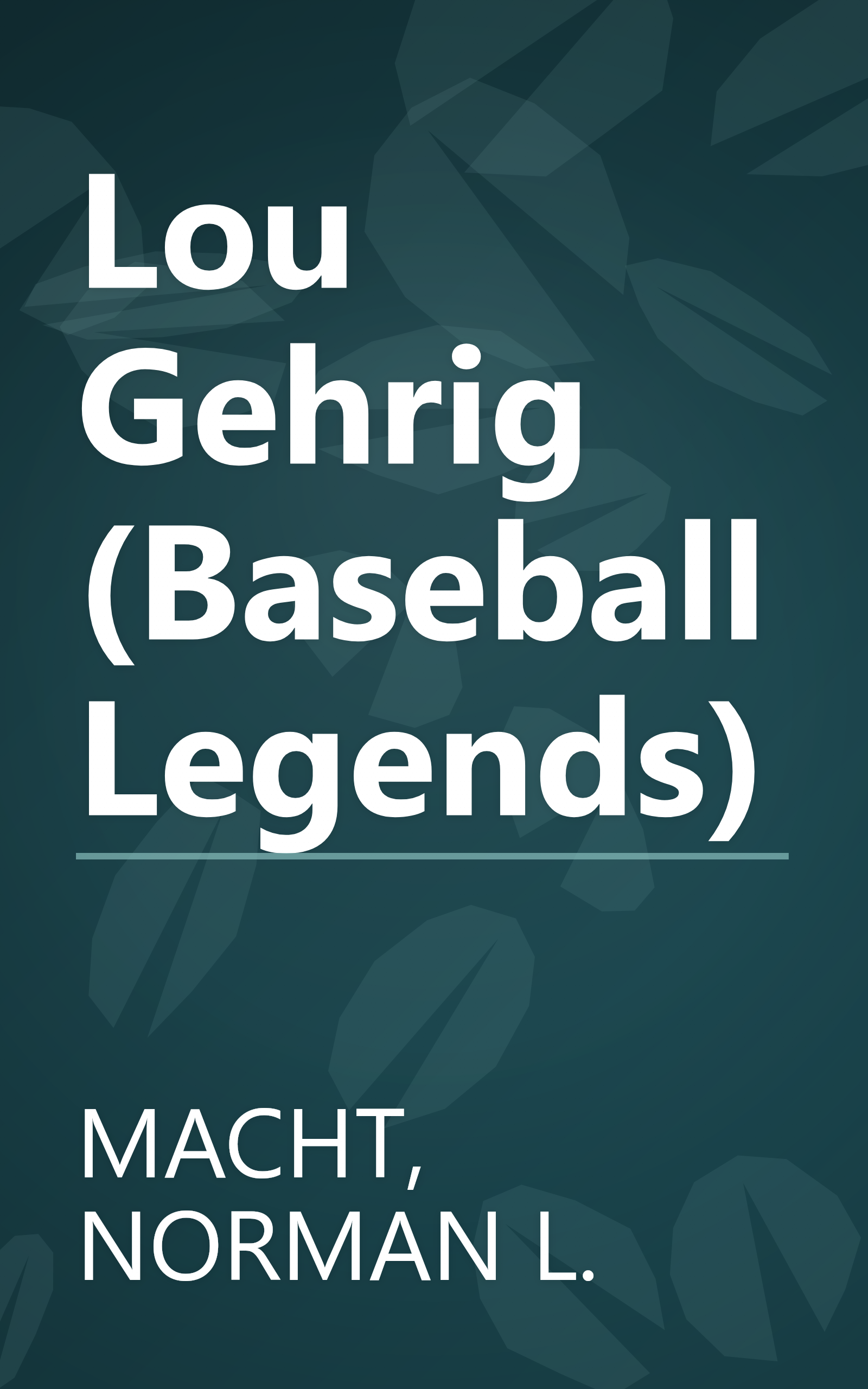 Lou Gehrig (Baseball Legends) book cover