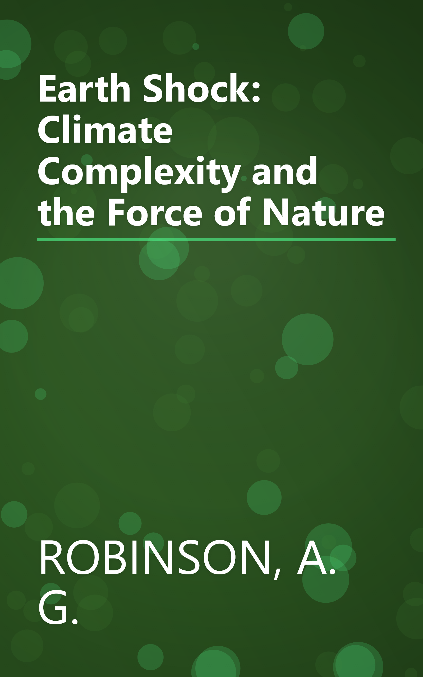 Earth Shock: Climate Complexity and the Force of Nature book cover