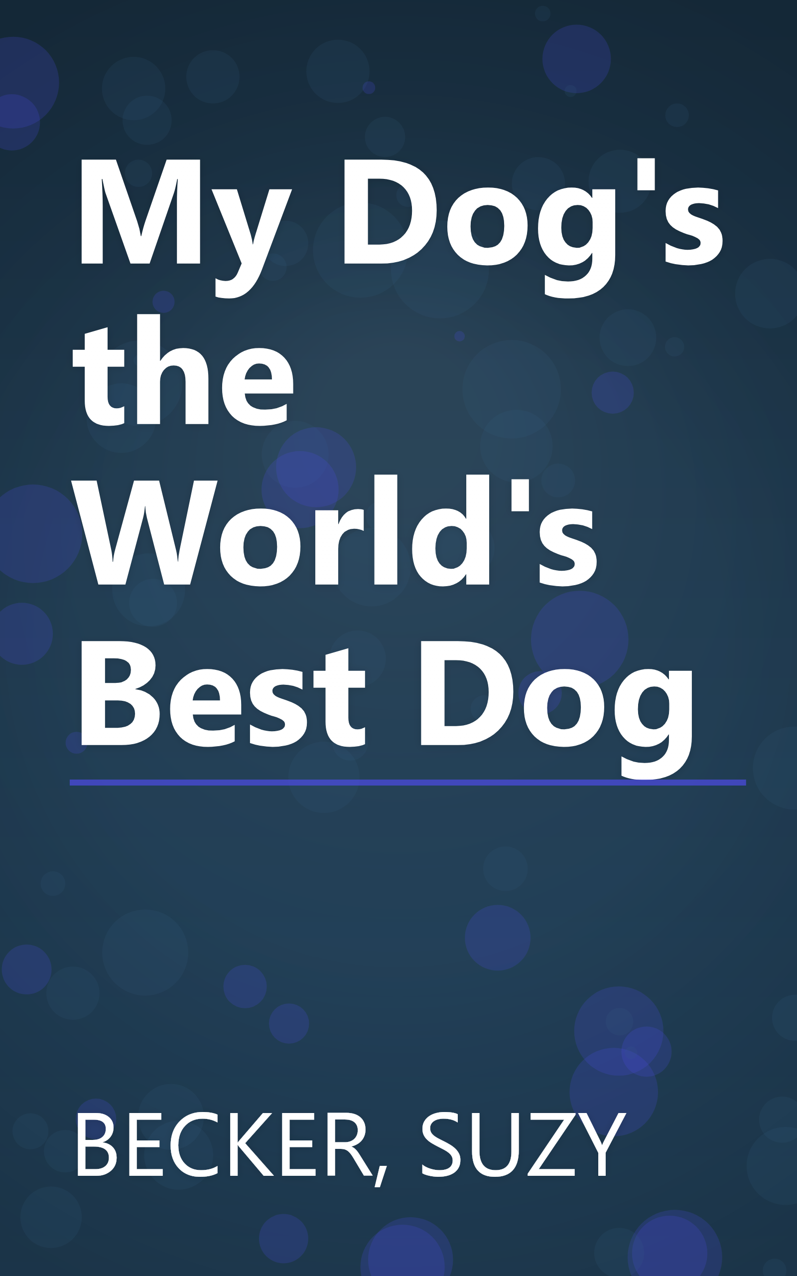 My Dog's the World's Best Dog book cover