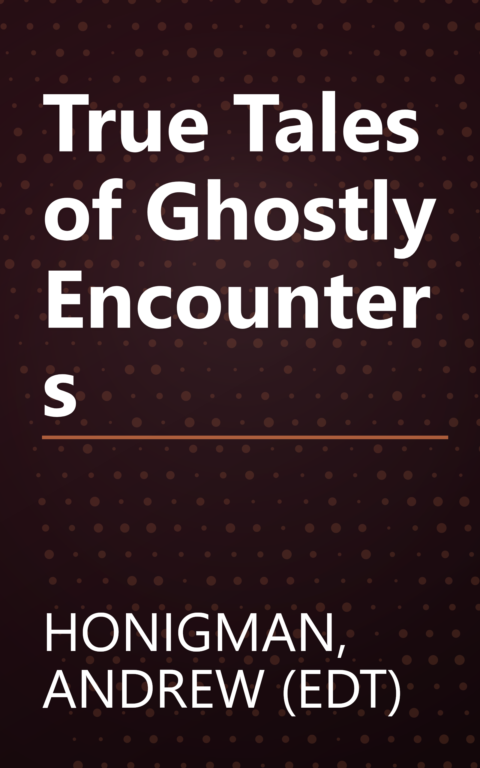 True Tales of Ghostly Encounters book cover