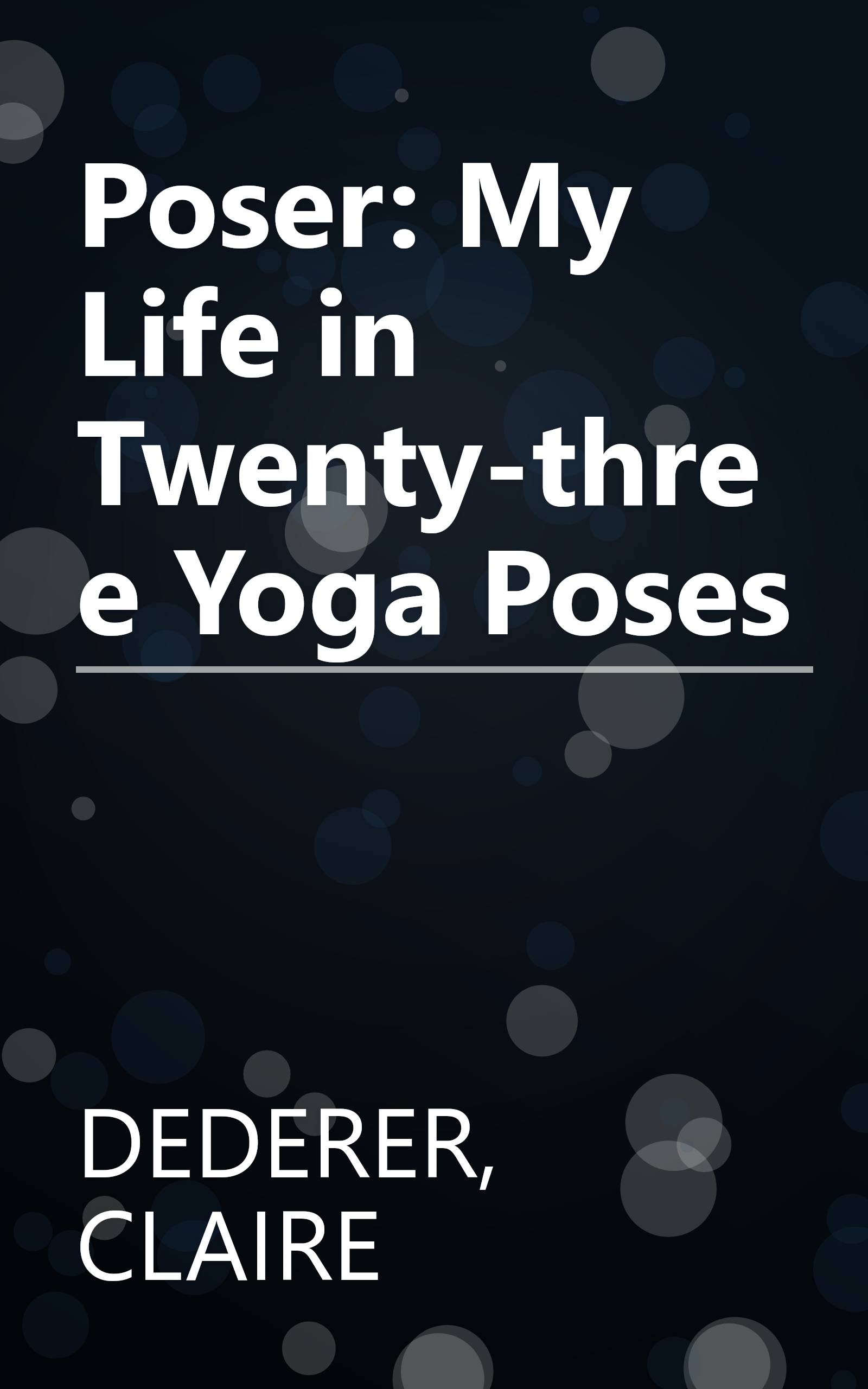 Poser: My Life in Twenty-three Yoga Poses book cover