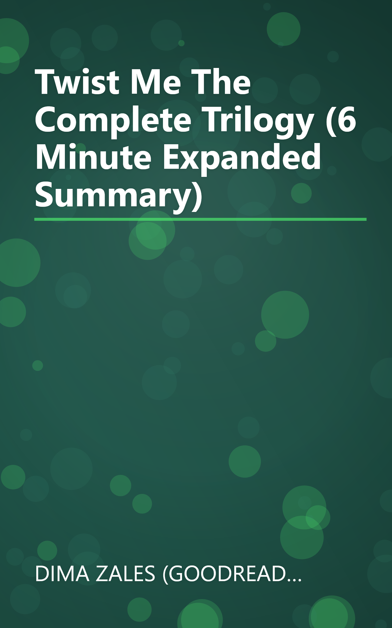 Twist Me  The Complete Trilogy (6 Minute   Expanded Summary) book cover