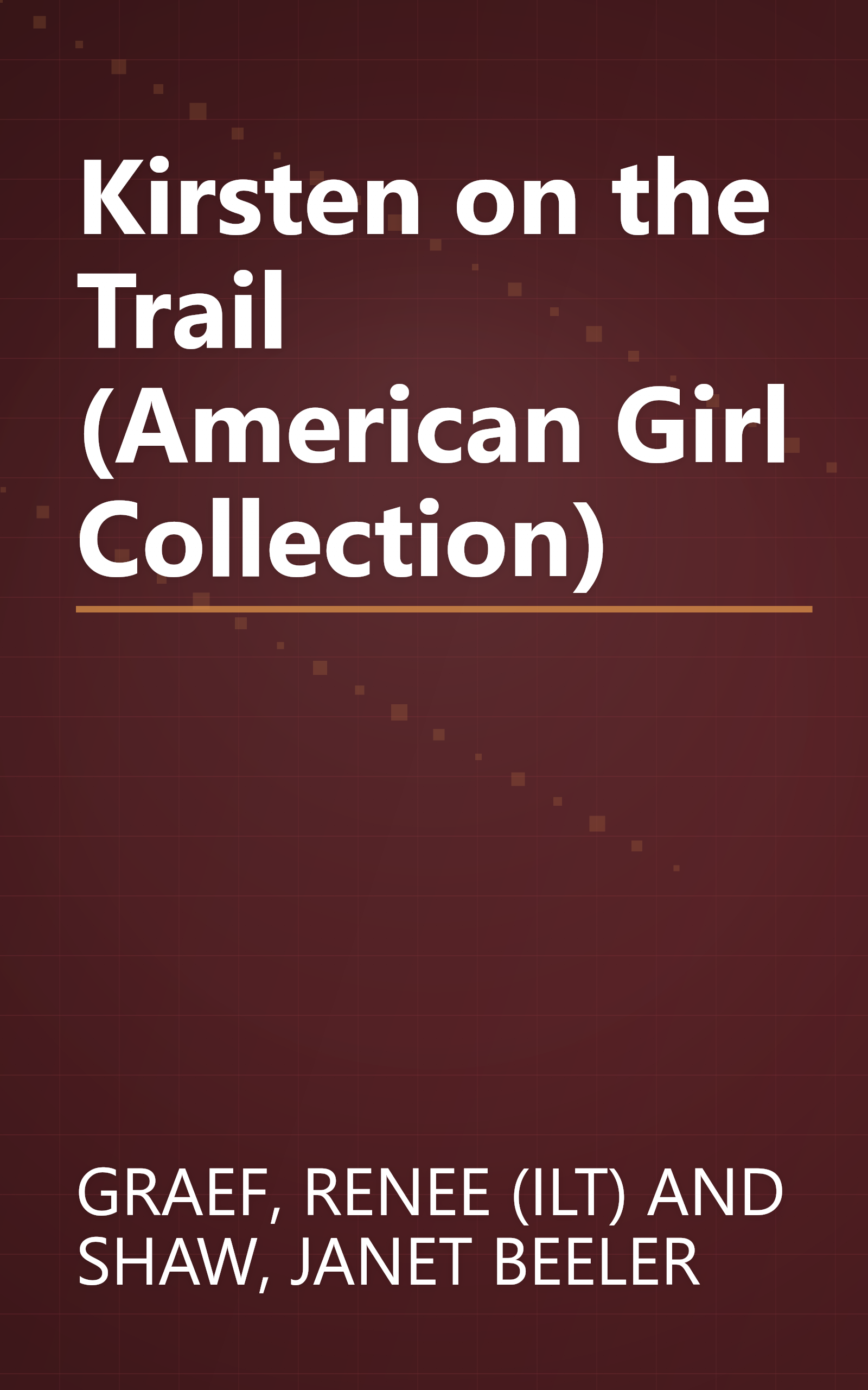 Kirsten on the Trail (American Girl Collection) book cover