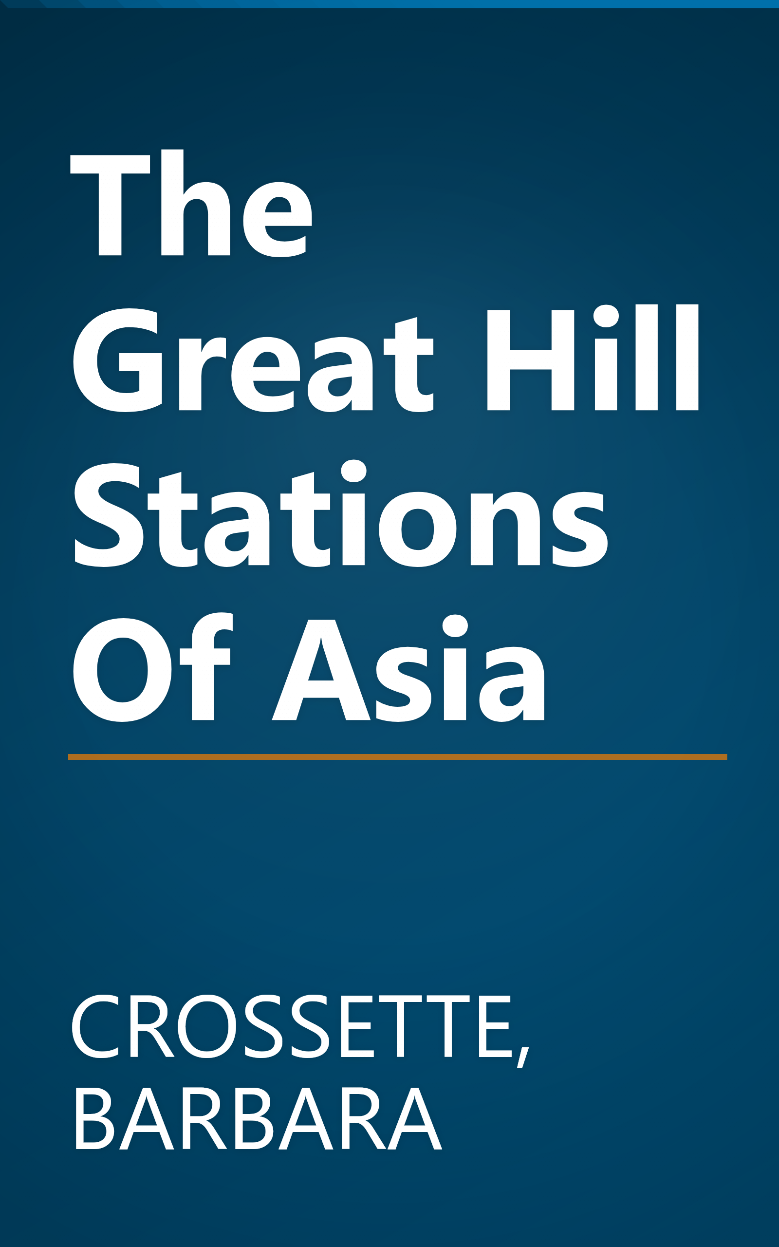 The Great Hill Stations Of Asia book cover