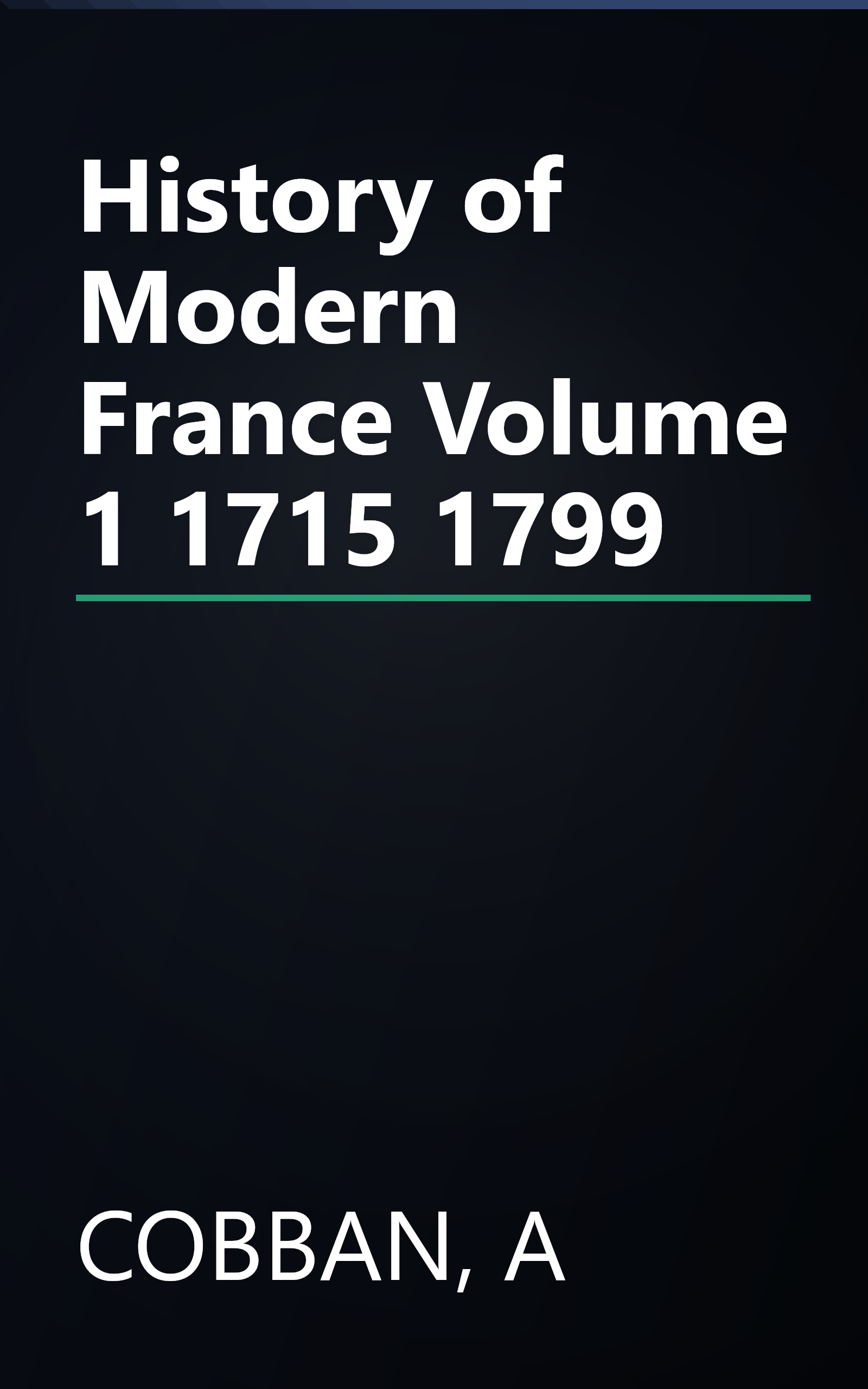 History of Modern France Volume 1 1715 1799 book cover