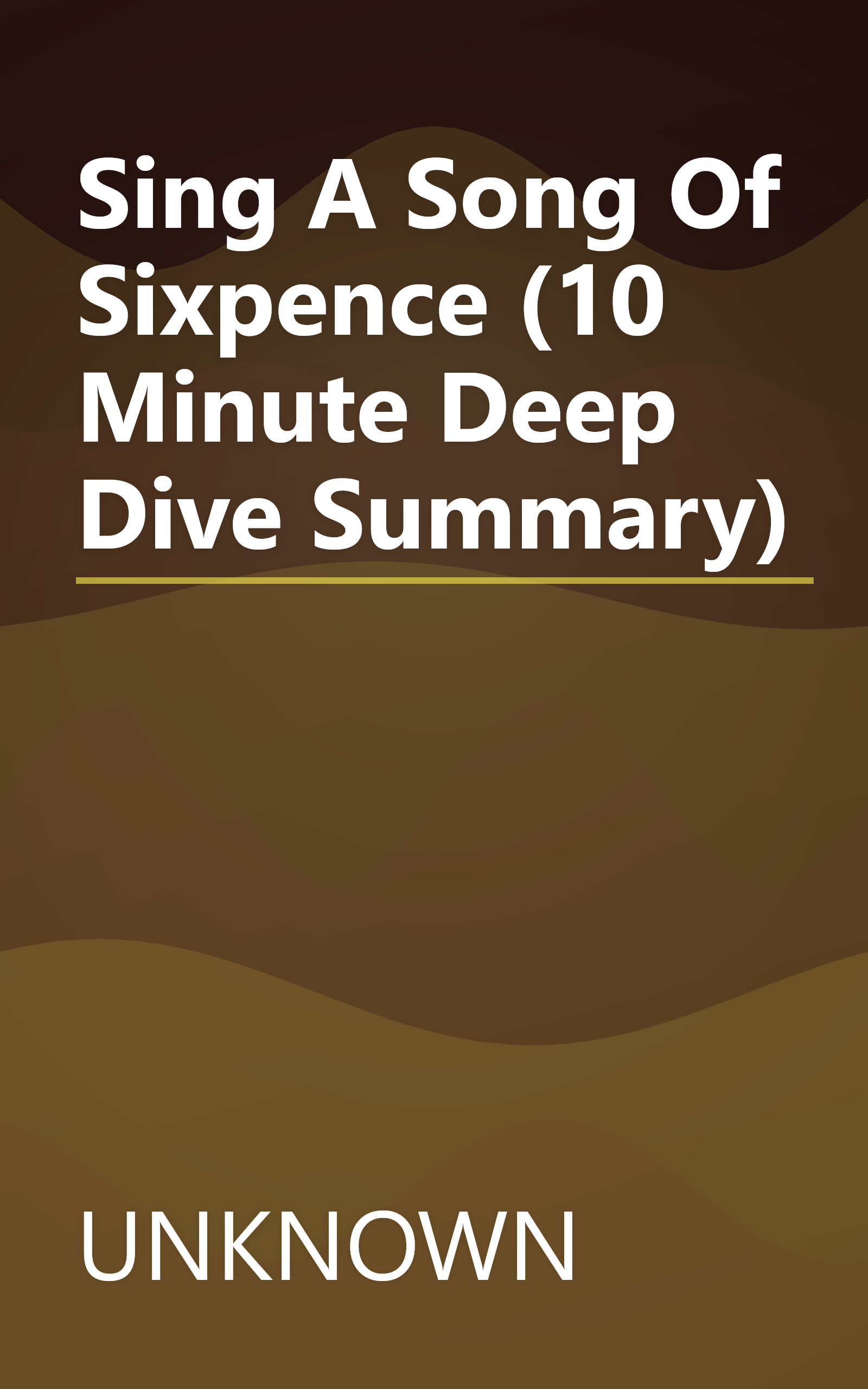Sing A Song Of Sixpence (10 Minute   Deep Dive Summary) book cover