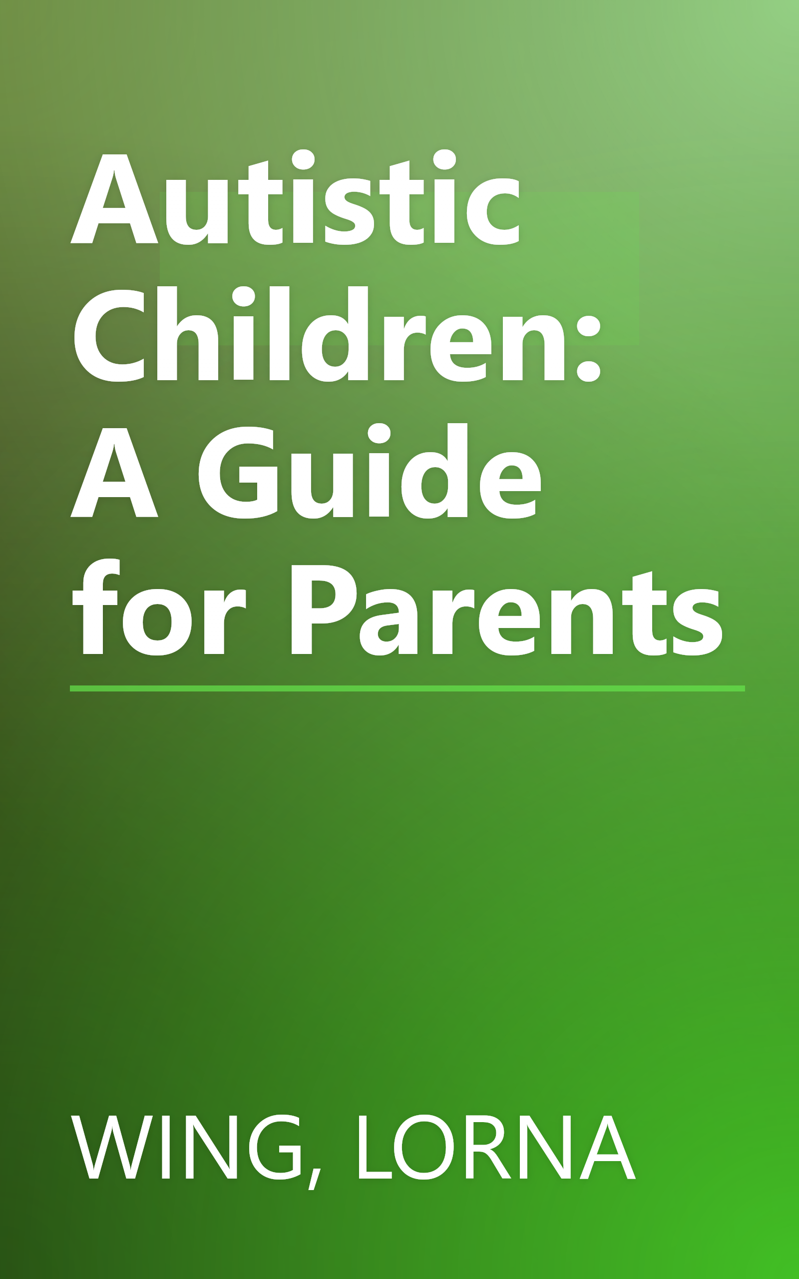Autistic Children: A Guide for Parents book cover