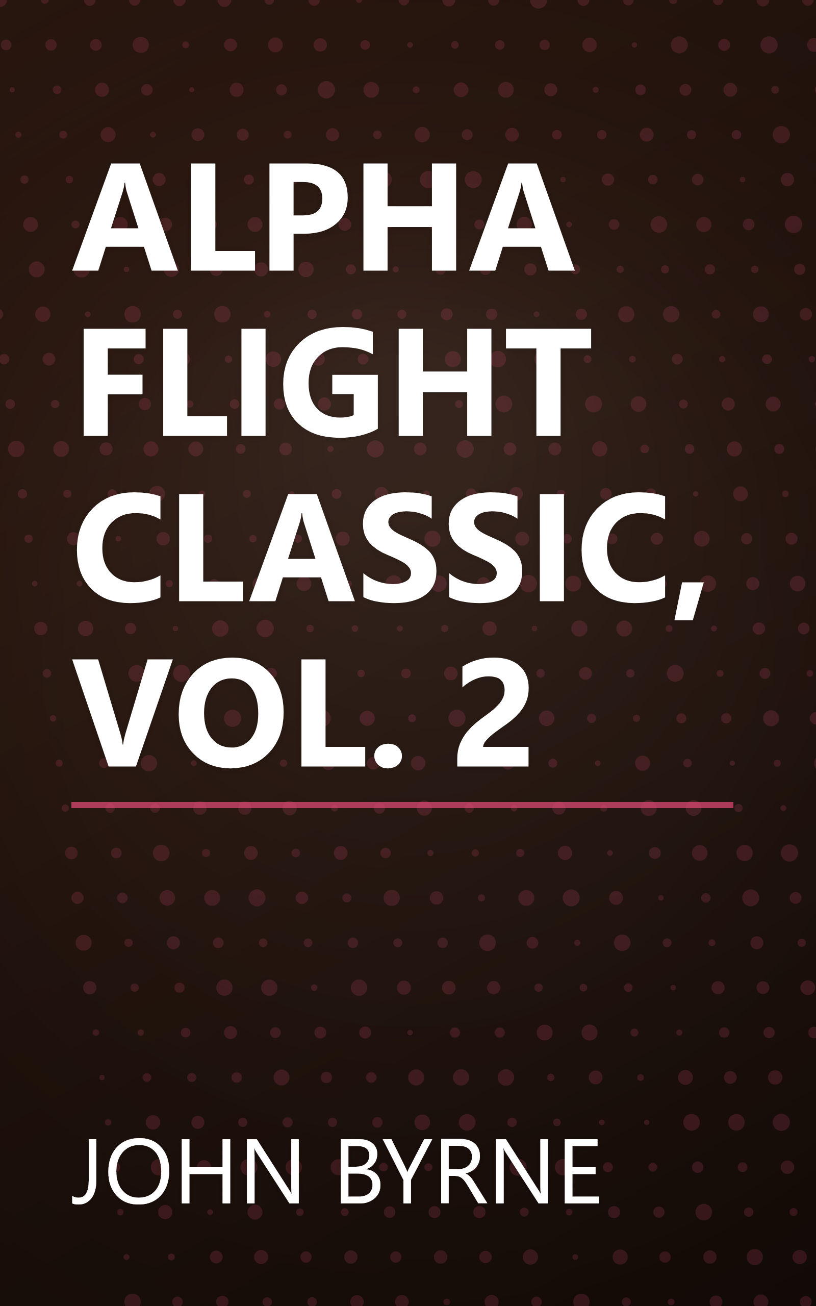 ALPHA FLIGHT CLASSIC, VOL. 2 book cover