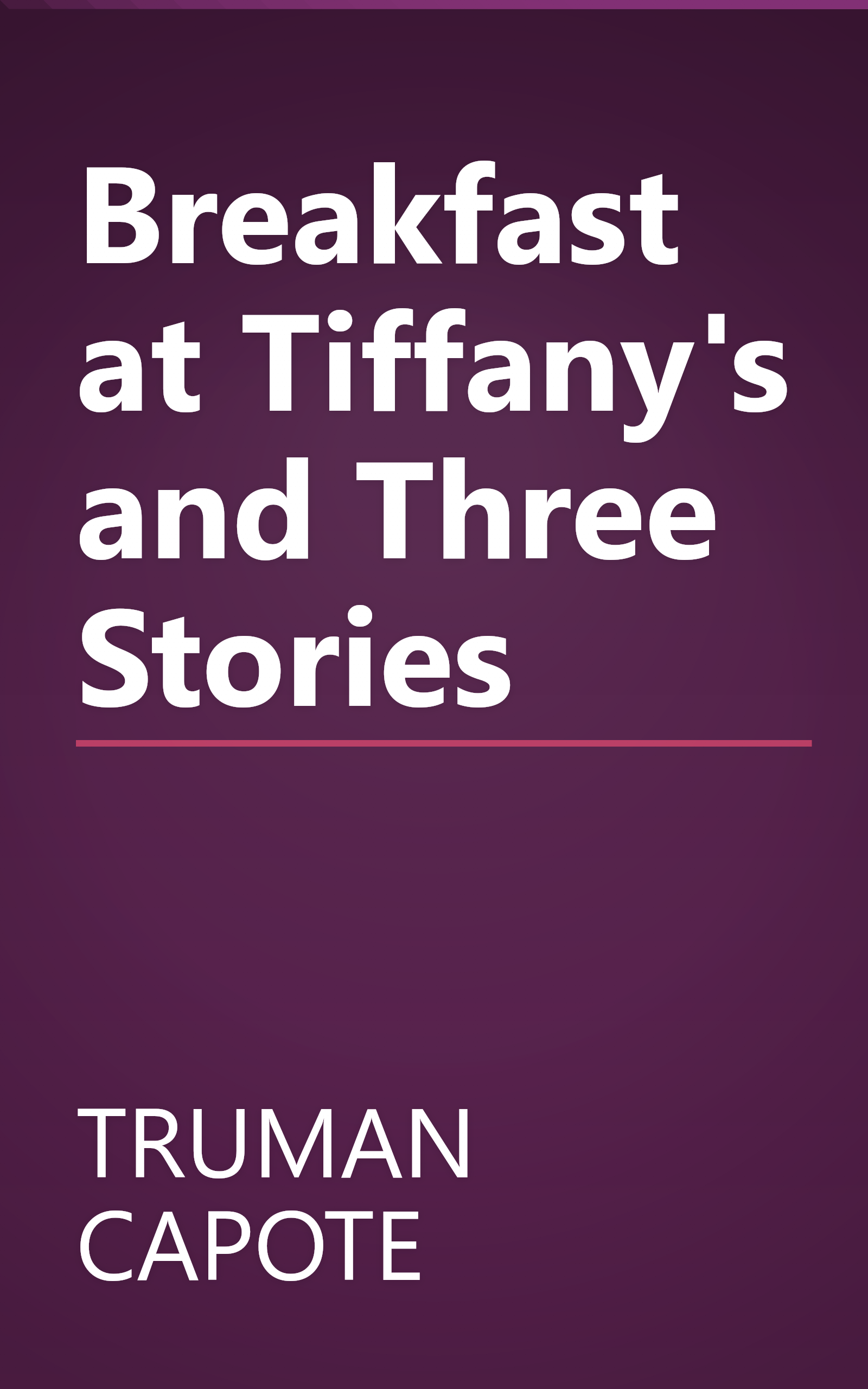 Breakfast at Tiffany's and Three Stories book cover