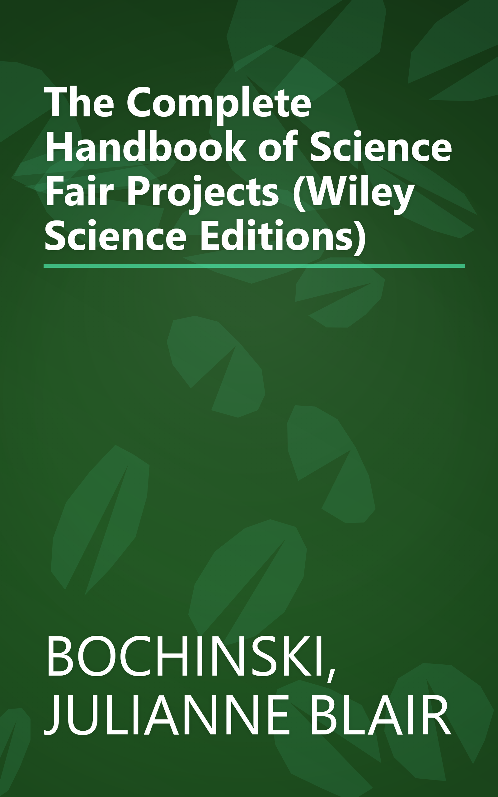 The Complete Handbook of Science Fair Projects (Wiley Science Editions) book cover