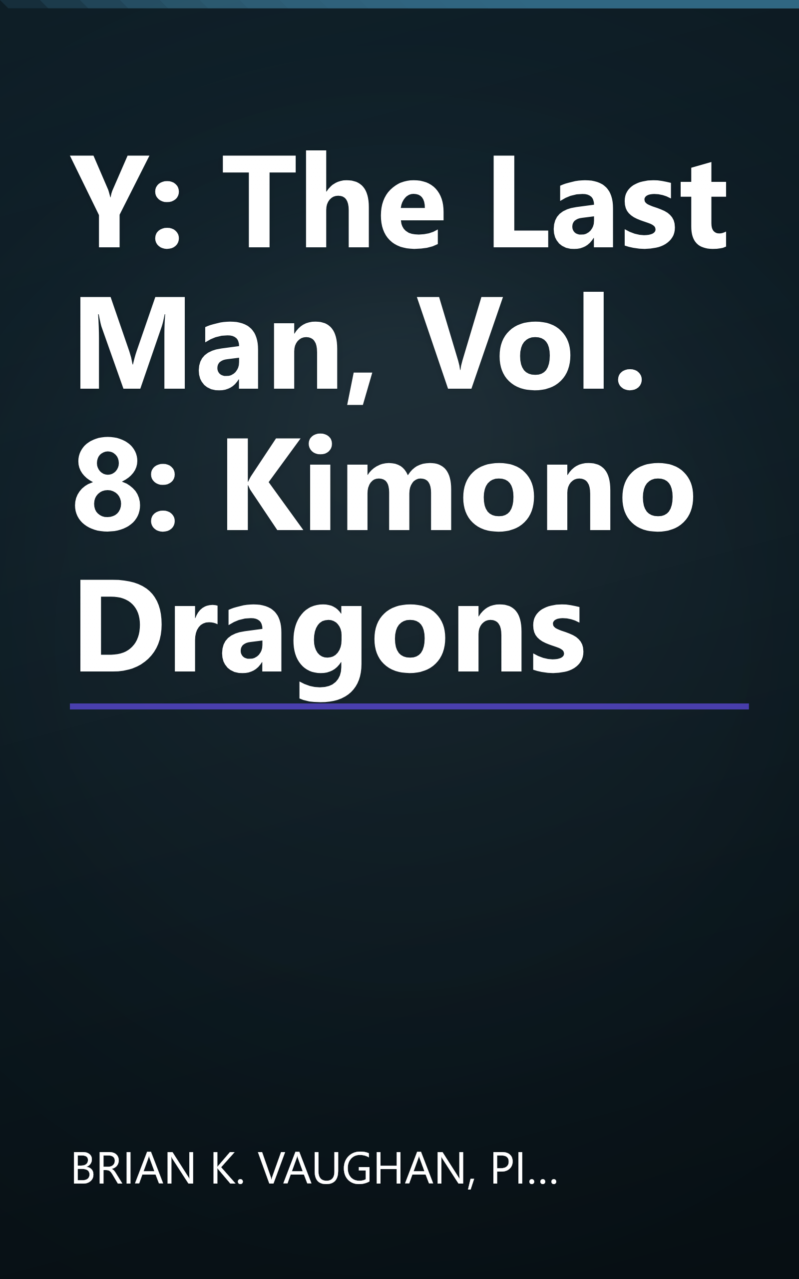 Y: The Last Man, Vol. 8: Kimono Dragons book cover