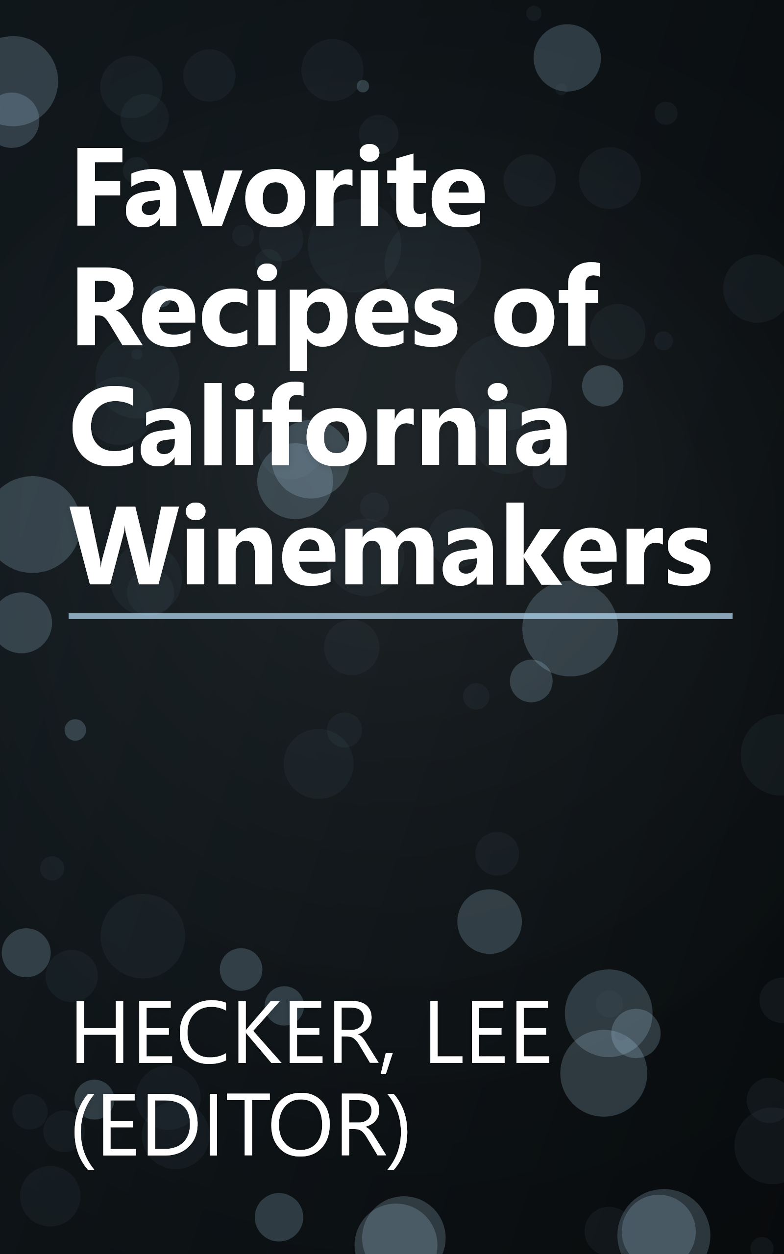 Favorite Recipes of California Winemakers book cover