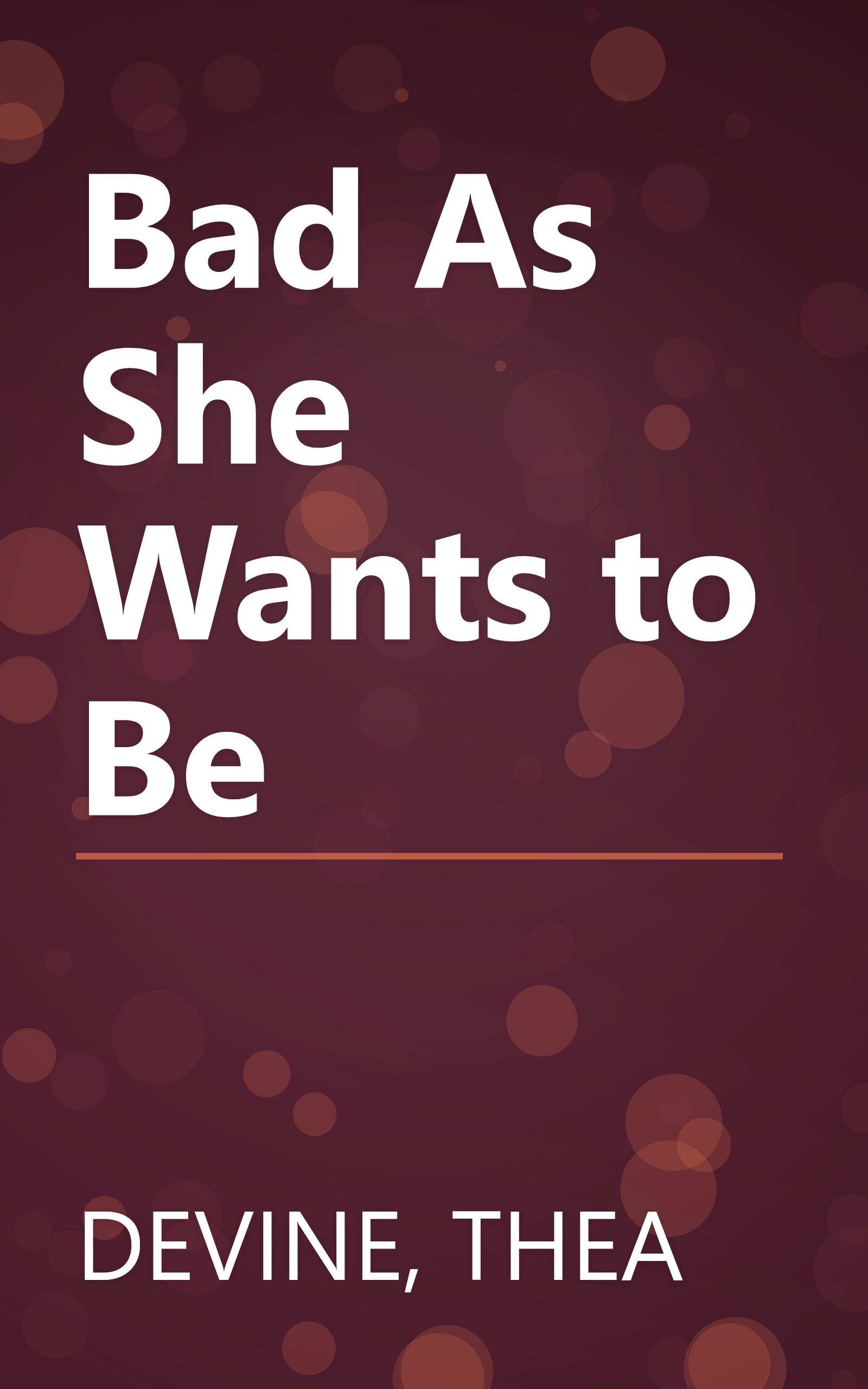 Bad As She Wants to Be book cover