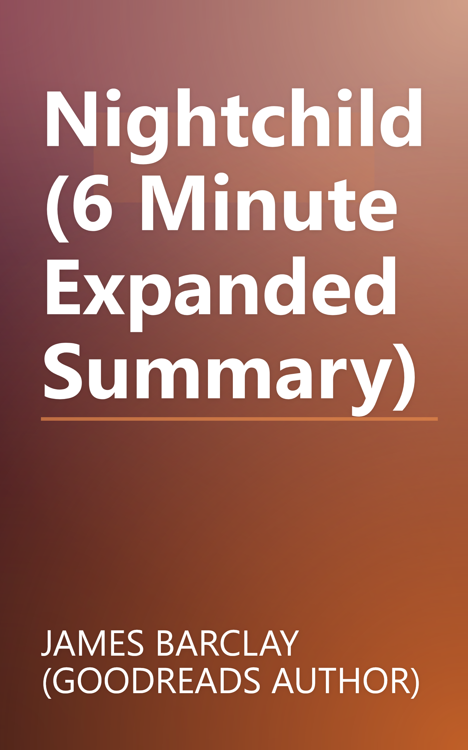 Nightchild (6 Minute   Expanded Summary) book cover